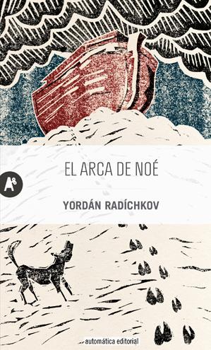 EL arca de Noé by Yordan Radichkov | Goodreads