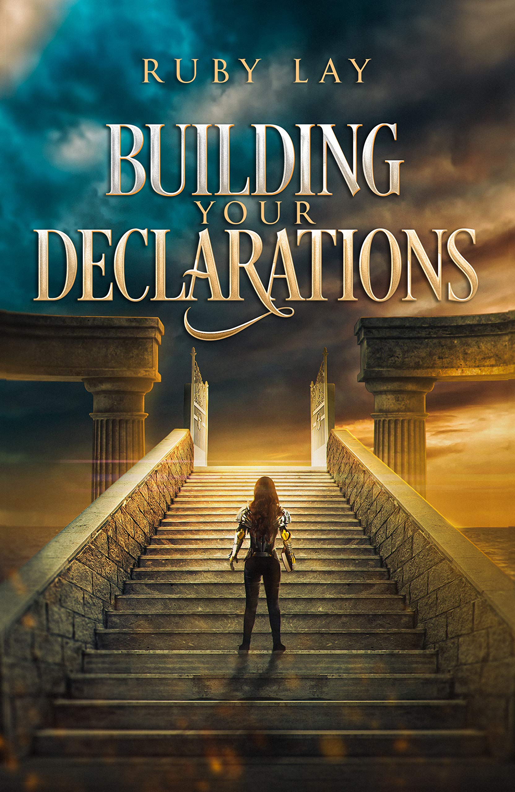 Building Your Declarations: Pick Up the Word and Fight by Ruby Lay ...
