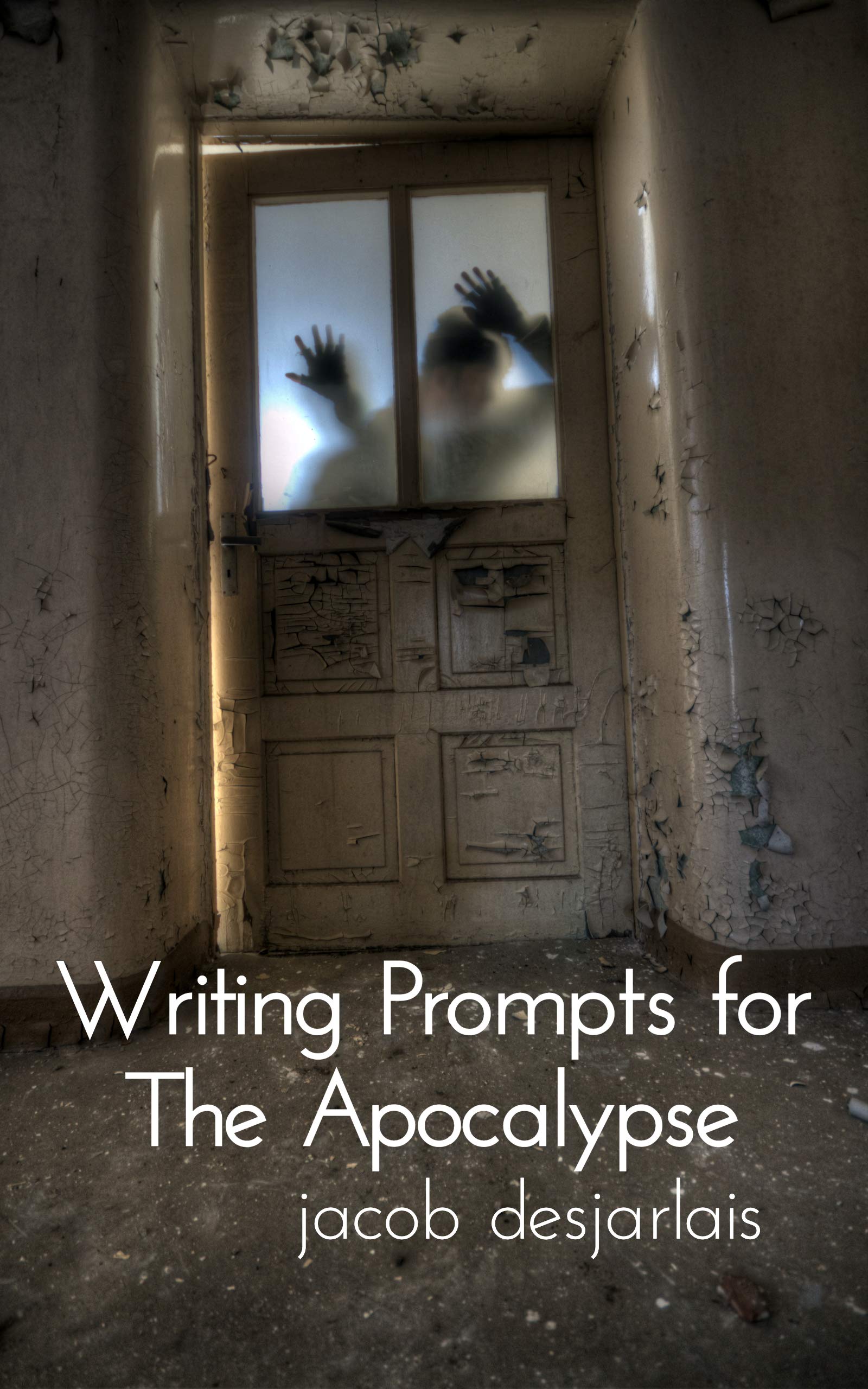 Writing Prompts for the Apocalypse: A Writing Book About the End of the ...