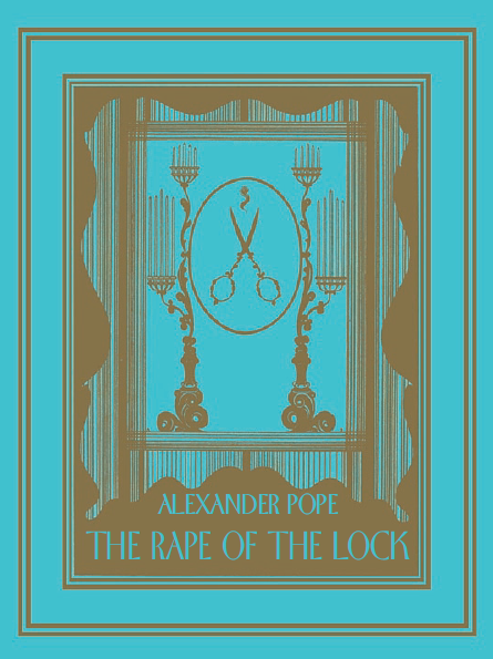The Rape of the Lock by Alexander Pope | Goodreads