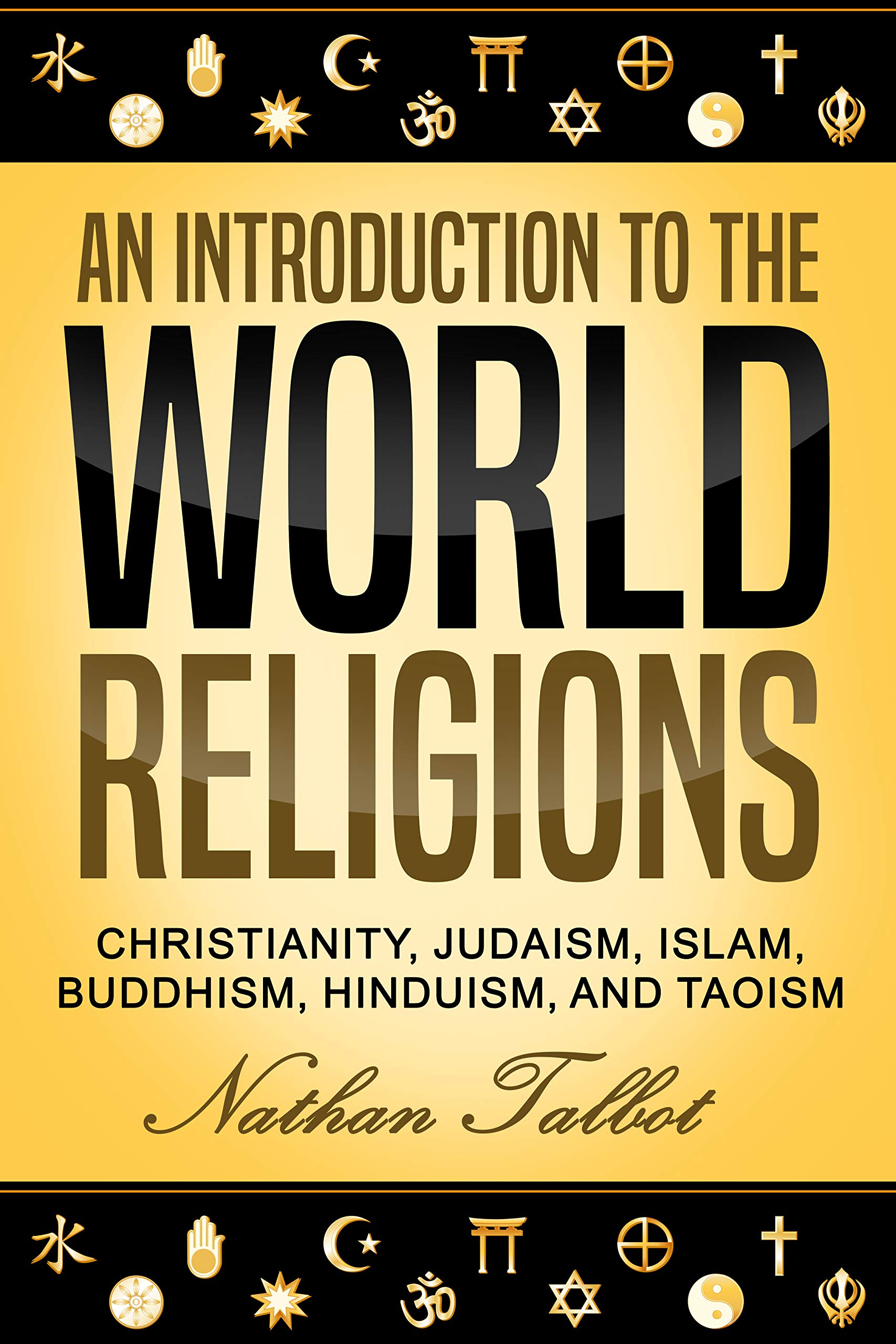 An Introduction to the World Religions: Christianity, Judaism, Islam ...
