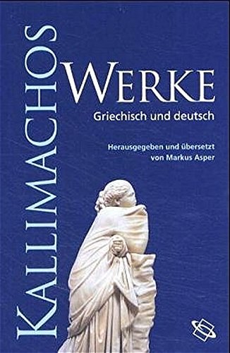 Werke: Griechisch und deutsch by Callimachus | Goodreads