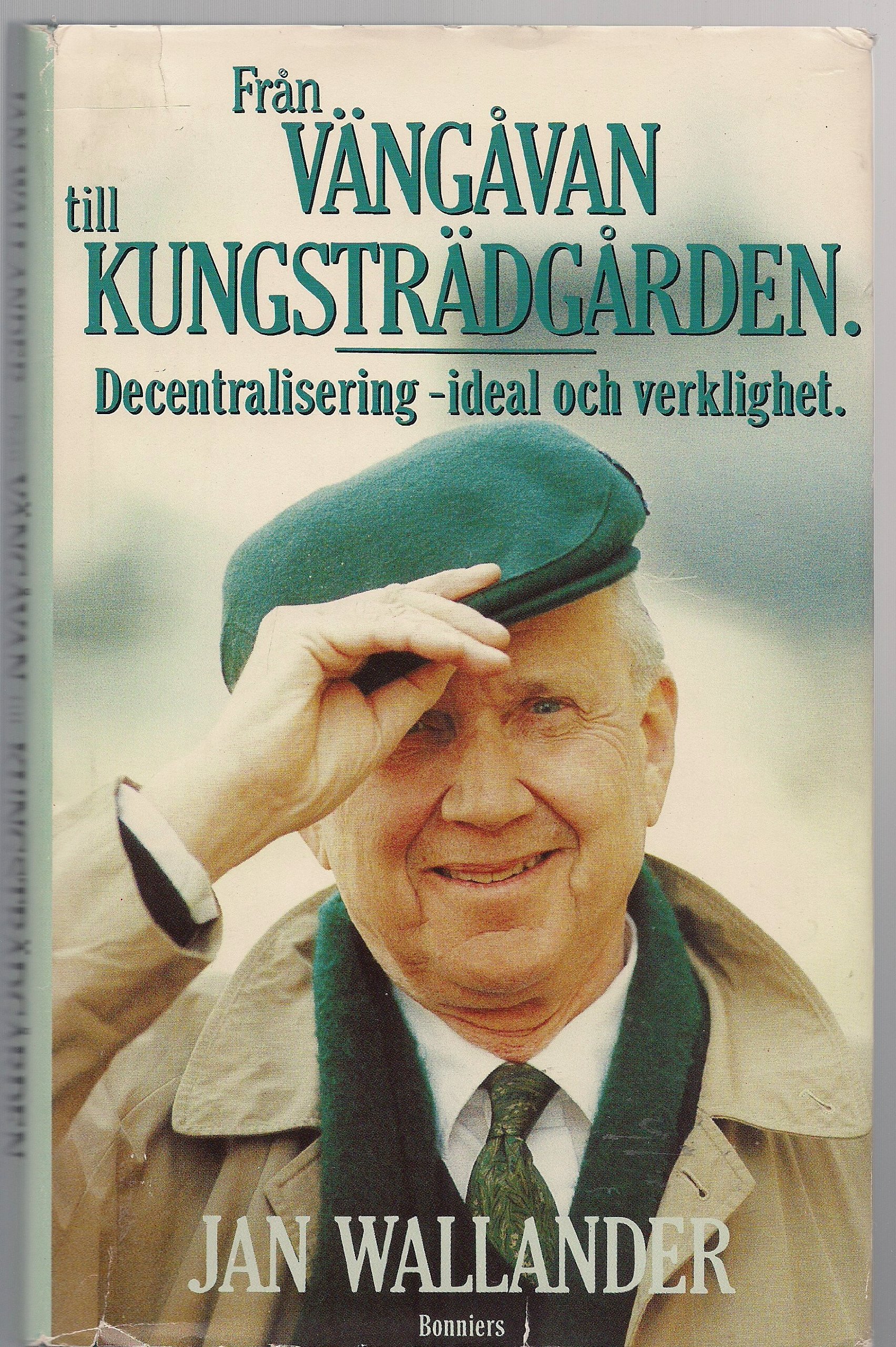 Fran Vangavan Till Kungstradgarden. Decentralisering-Ideal Och ...