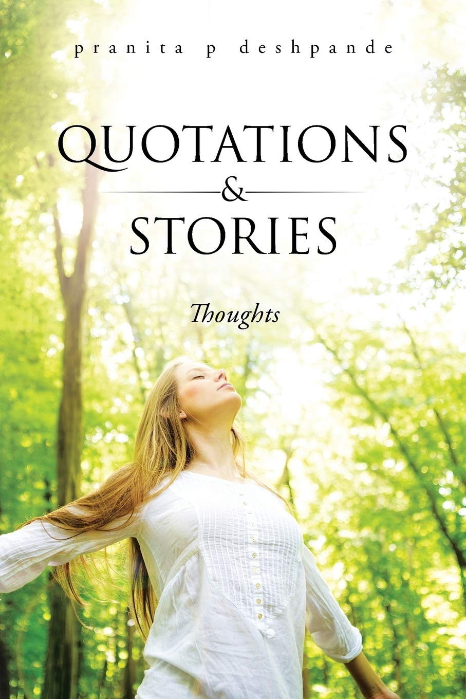 Quotations & Stories: Thoughts by Pranita P. Deshpande | Goodreads
