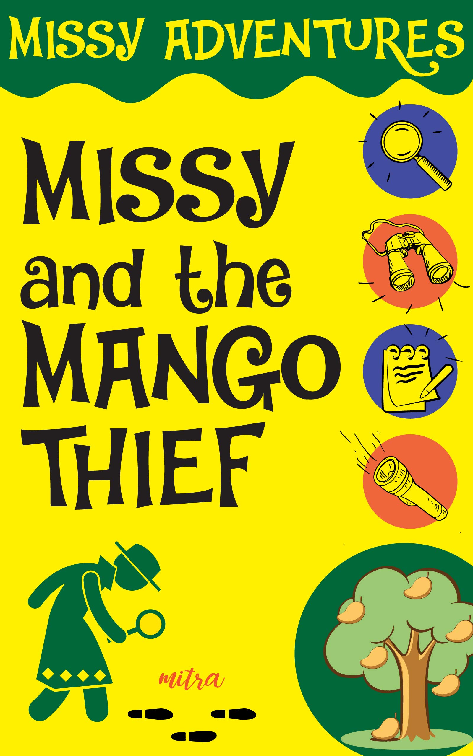 Missy and the Mango Thief (Missy Adventures #1) by Sarva Mitra | Goodreads