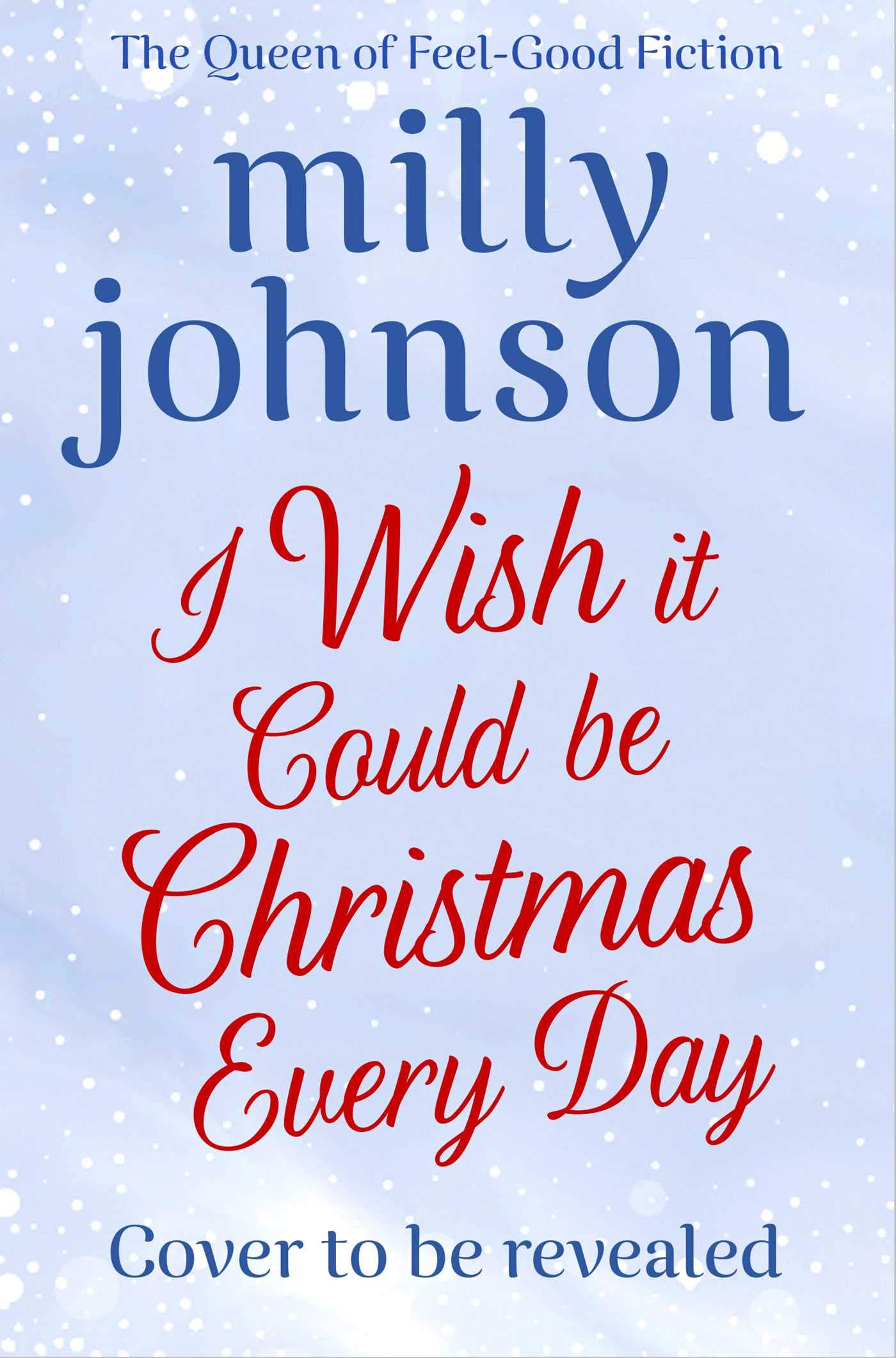 I Wish It Could Be Christmas Every Day by Johnson Milly | Goodreads