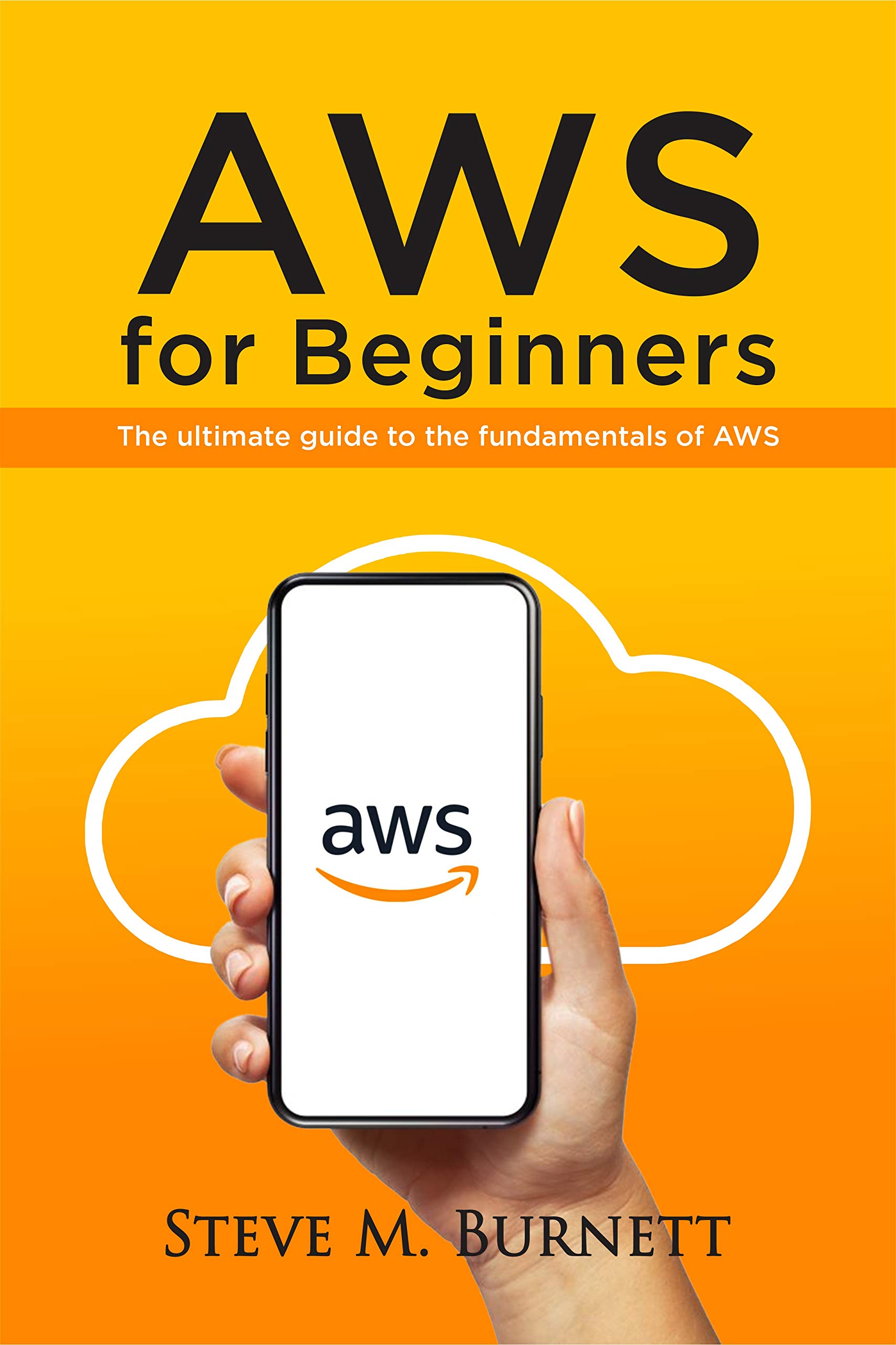 AWS FOR BEGINNERS: THE ULTIMATE GUIDE TO THE FUNDAMENTALS OF AWS by ...