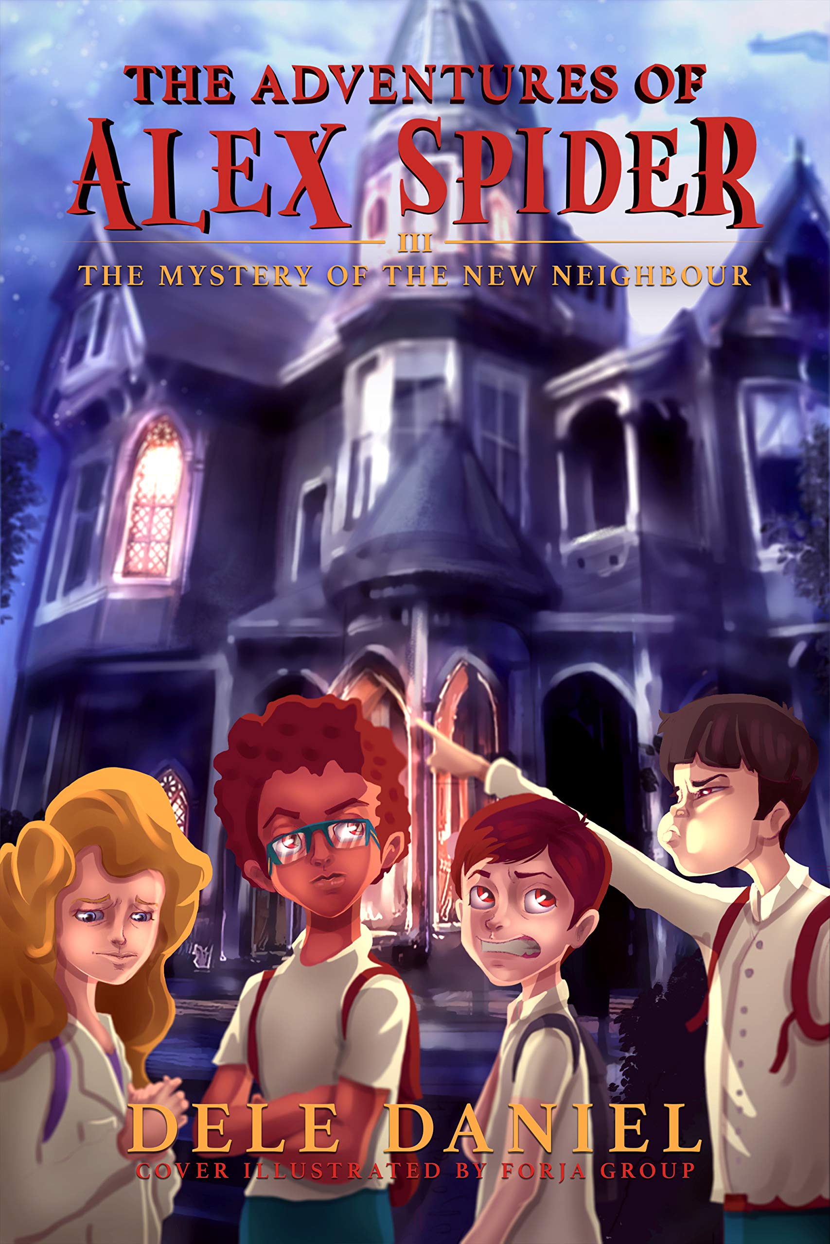 The Adventures of Alex Spider 3: Mystery Of The New Neighbour by Dele ...