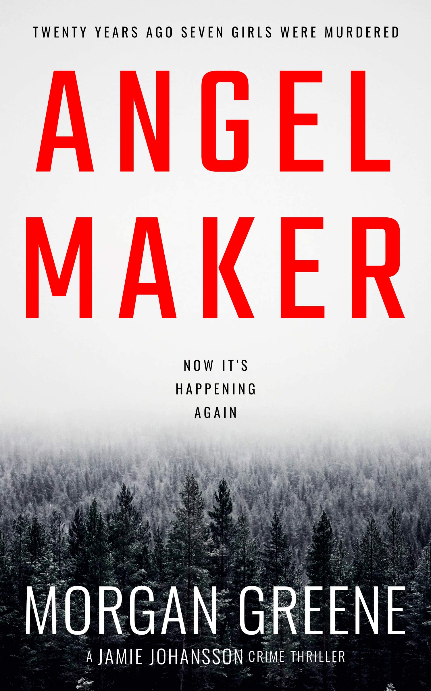 Angel Maker (DI Jamie Johansson, #1) by Morgan Greene | Goodreads