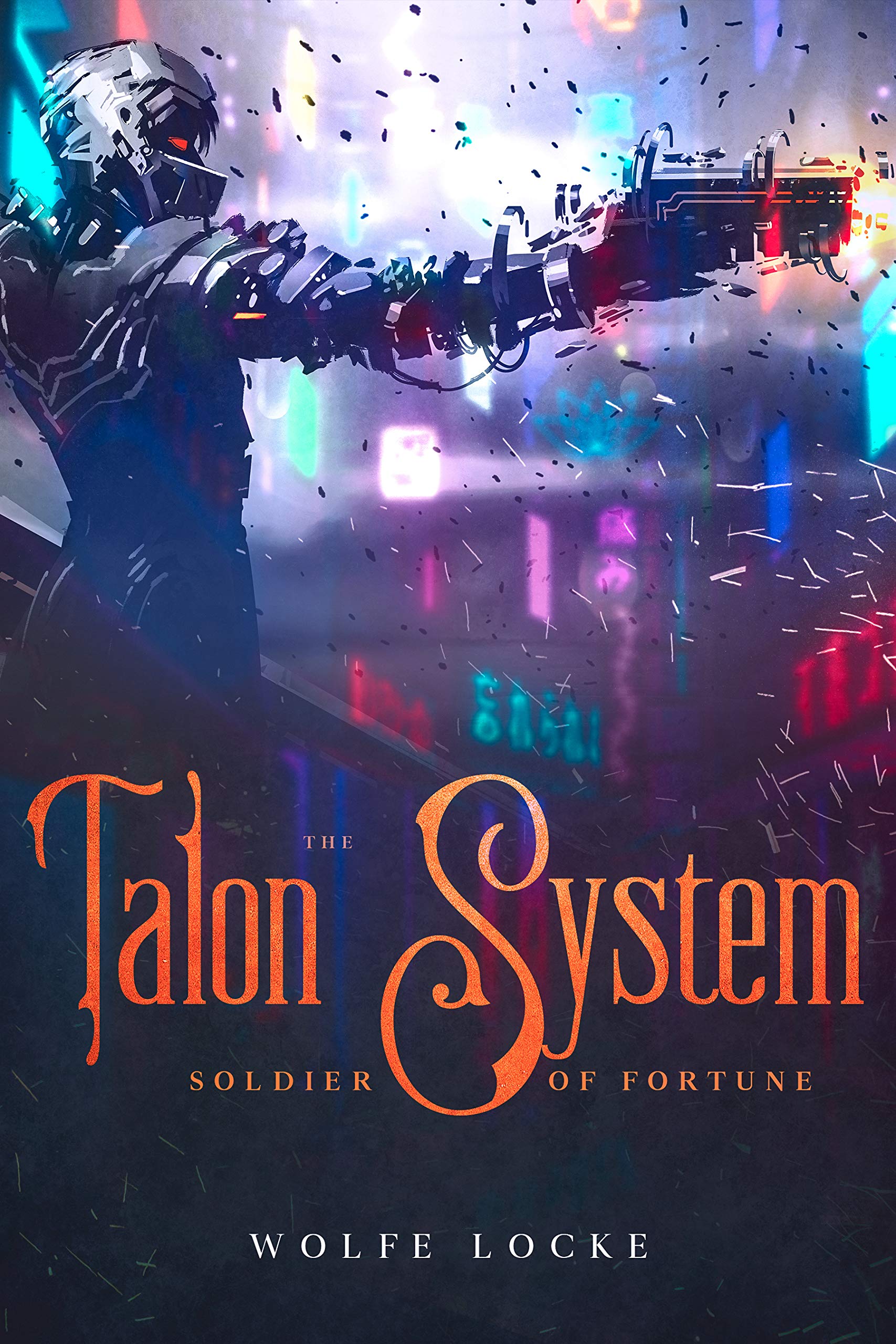 Talon System Soldier of Fortune by Wolfe Locke | Goodreads