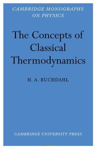 The Concepts of Classical Thermodynamics by H.A. Buchdahl | Goodreads