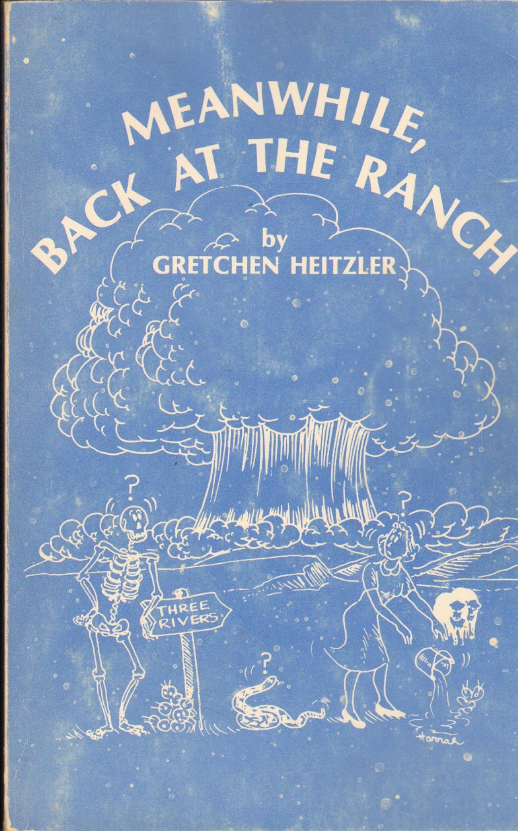 Meanwhile Back at the Ranch by Gretchen Heitzler | Goodreads
