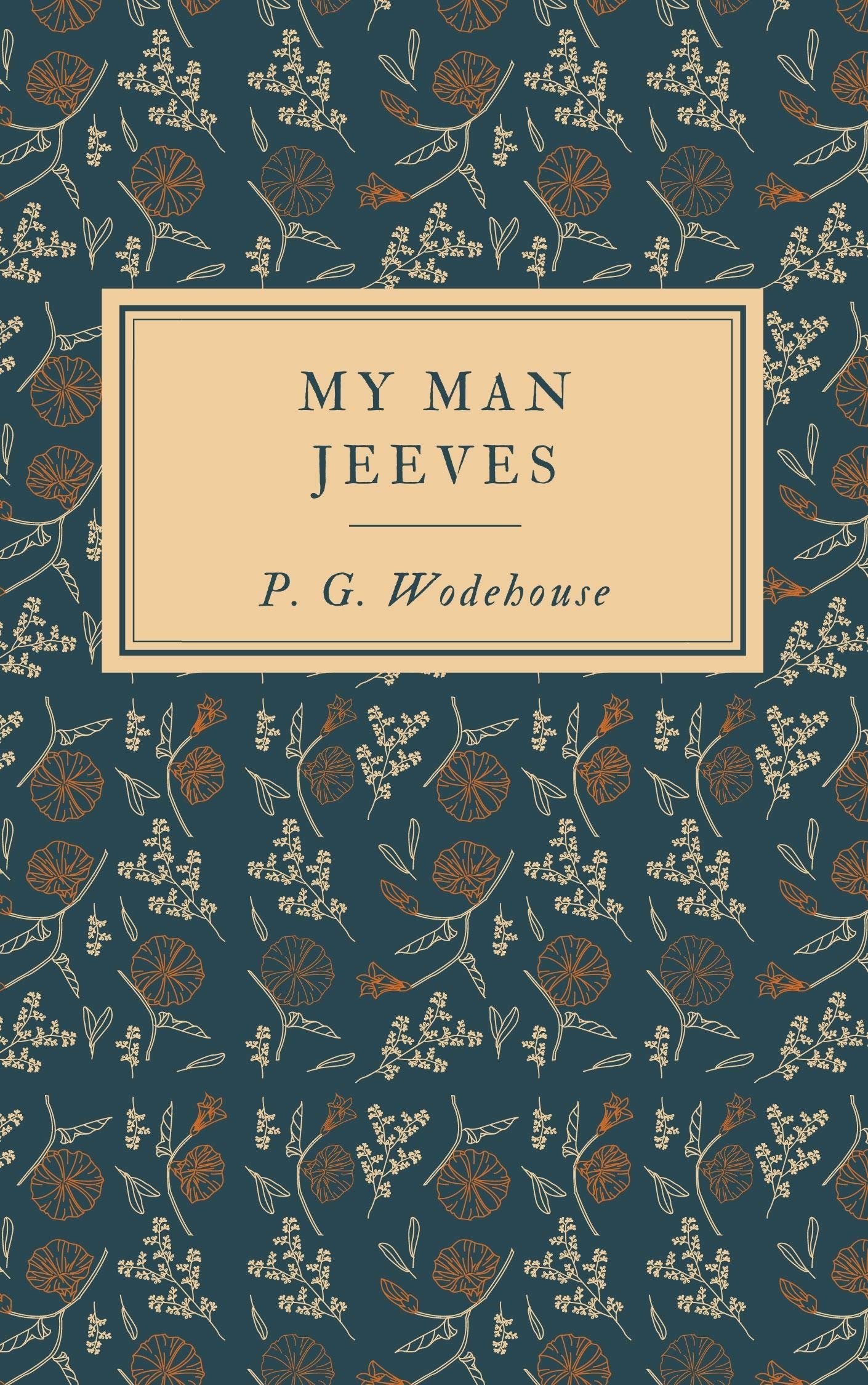 My Man Jeeves Illustrated by My Man Jeeves P. G. Wodehouse My Man ...