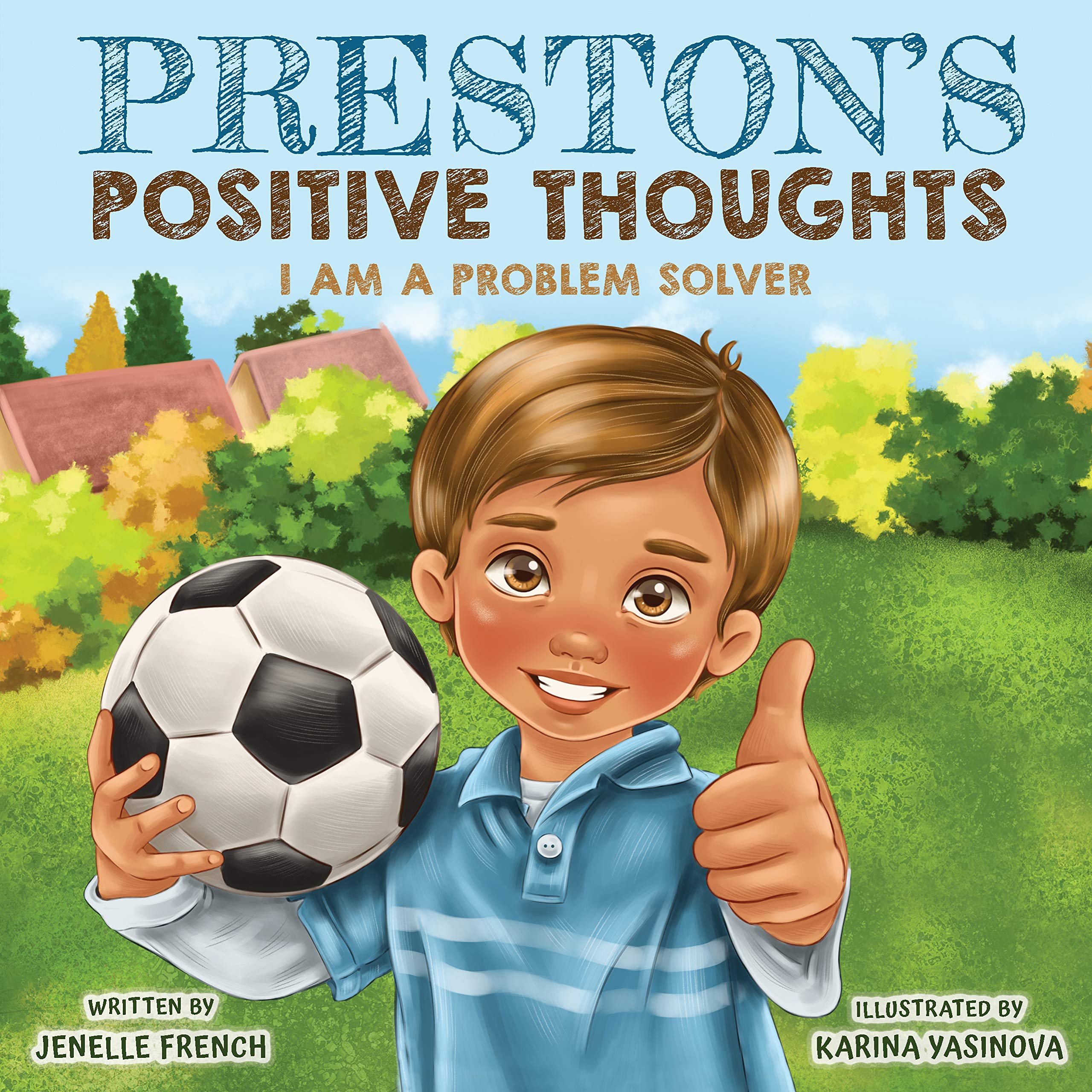 Preston's Positive Thoughts: I Am a Problem Solver Series by Jenelle ...