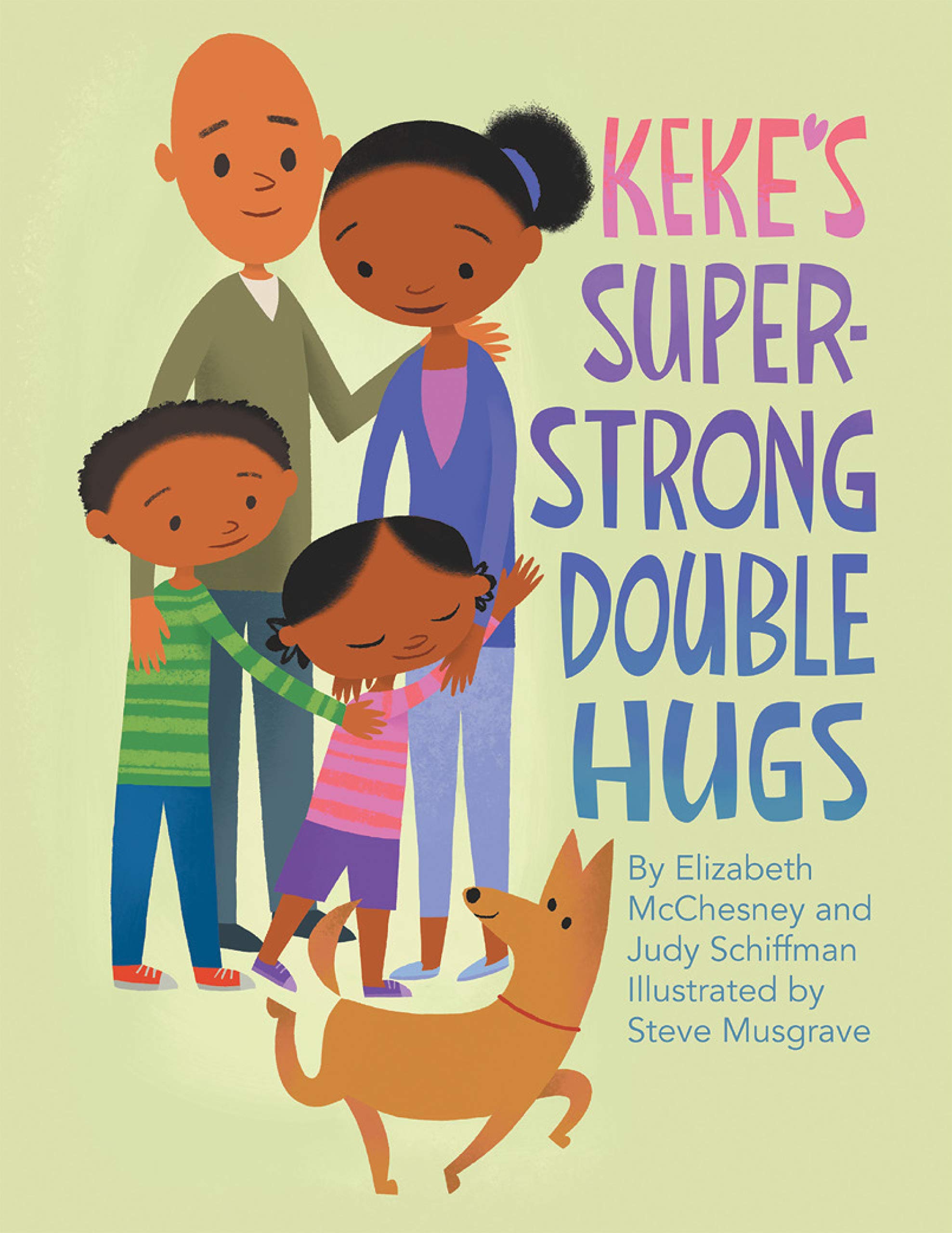 Keke’s Super-Strong Double Hugs by Elizabeth Mcchesney | Goodreads