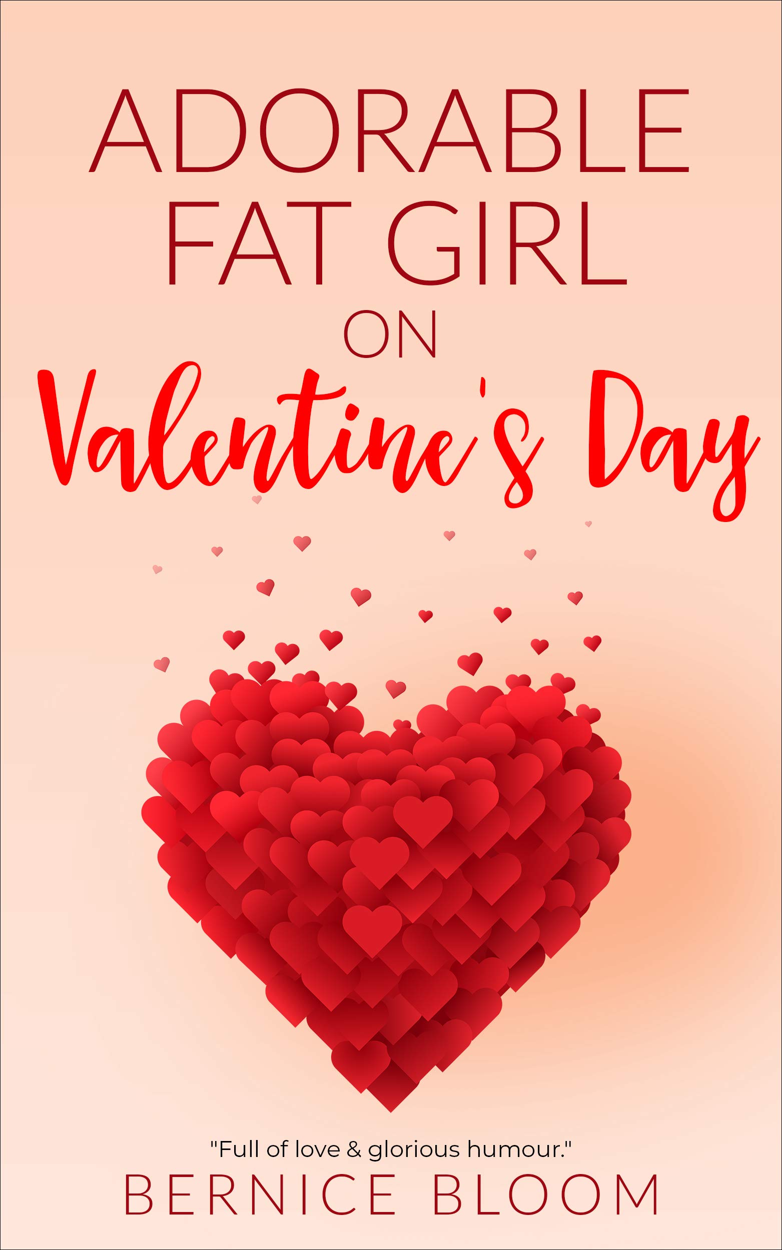 Adorable Fat Girl on Valentine's Day by Bernice Bloom | Goodreads