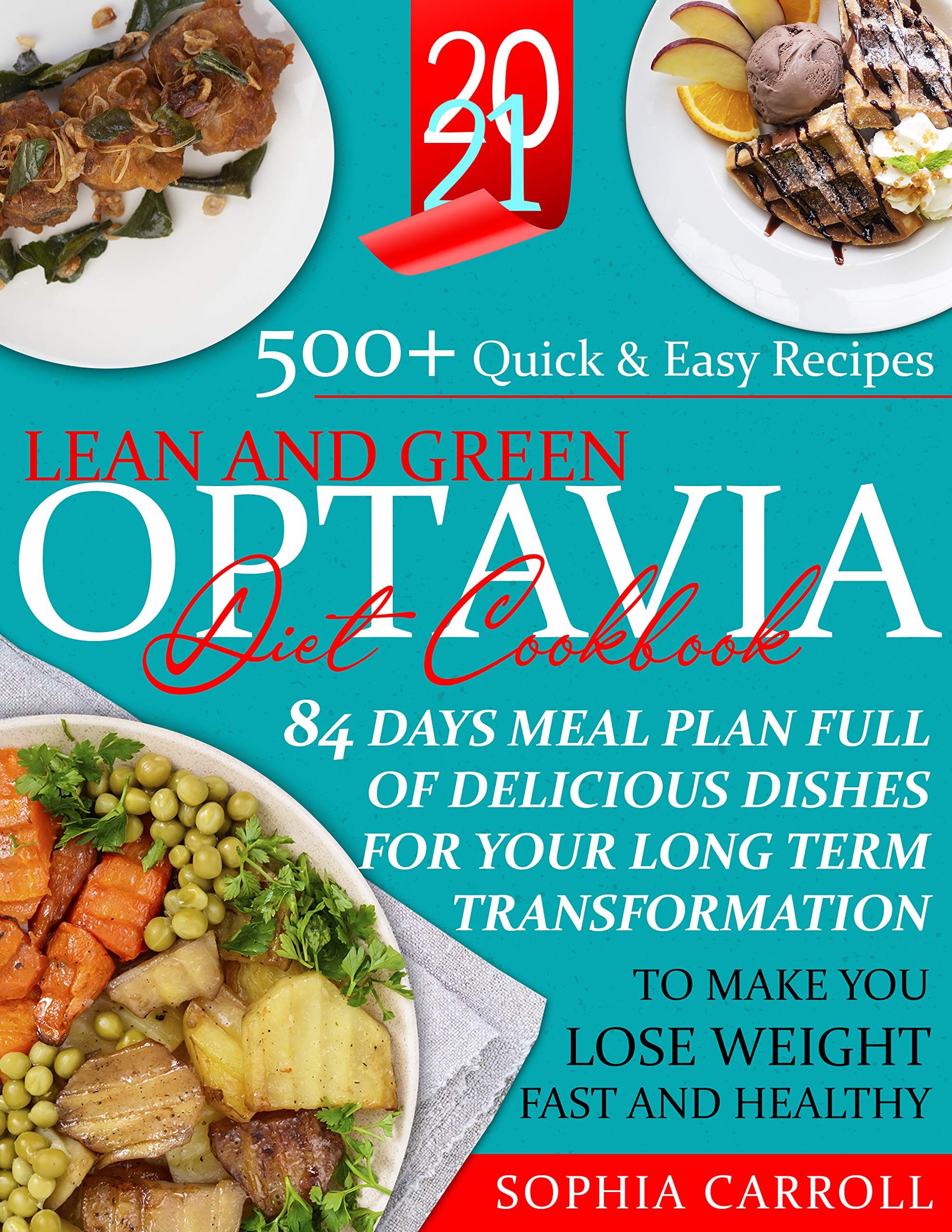 Lean and Green Optavia Diet Cookbook 2021: 500+ Quick & Easy Recipes ...