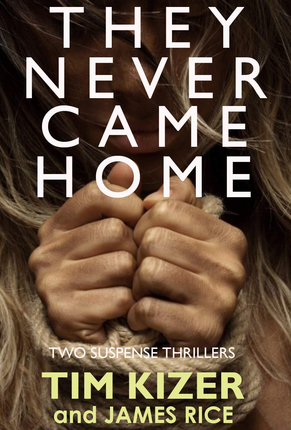 They Never Came Home: A box set by Tim Kizer | Goodreads
