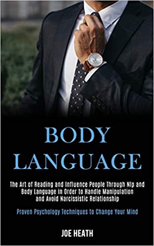 Body Language: The Art of Reading and Influence People Through Nlp and ...