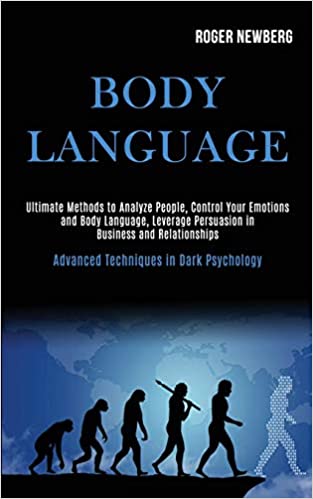 Body Language: Ultimate Methods to Analyze People, Control Your ...
