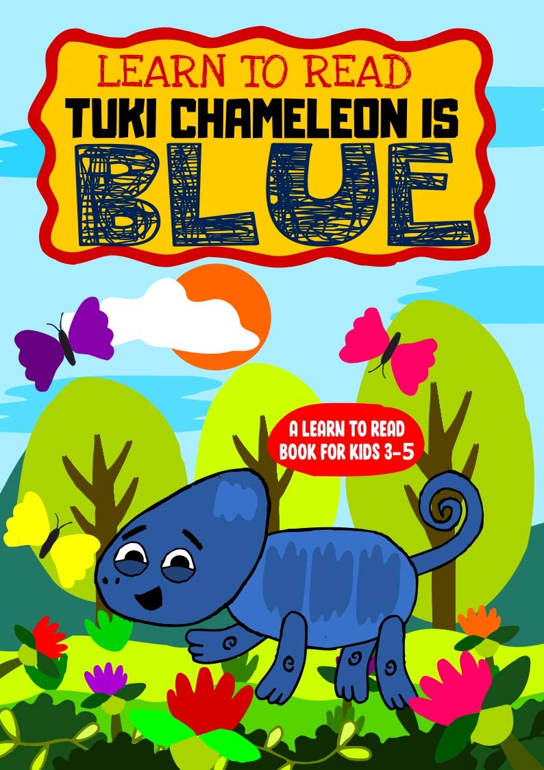 Learn To Read : Tuki Chameleon is Blue - A Sight Words Storybook for ...