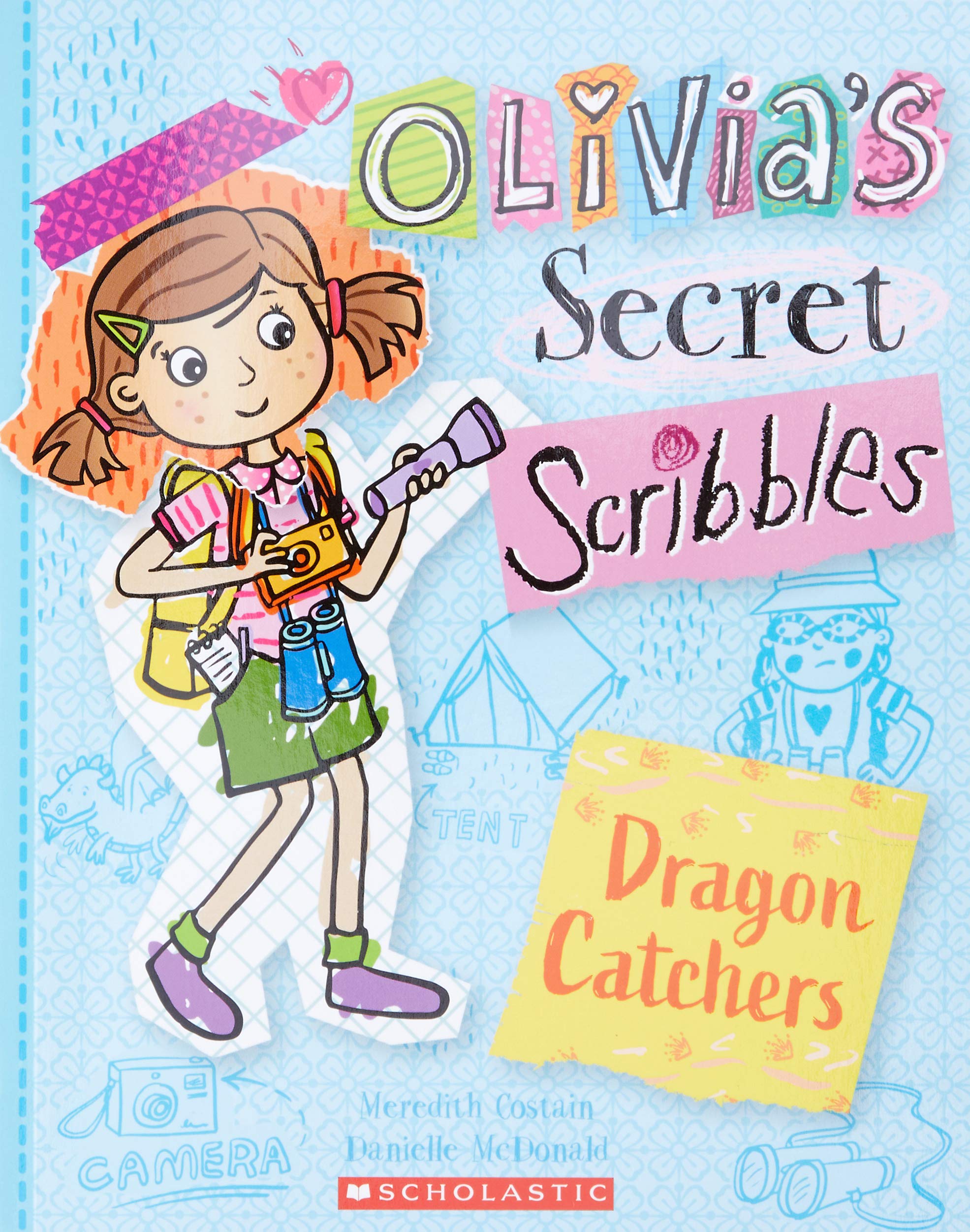 Dragon Catchers (Olivia's Secret Scribbles #8) by Meredith Costain ...