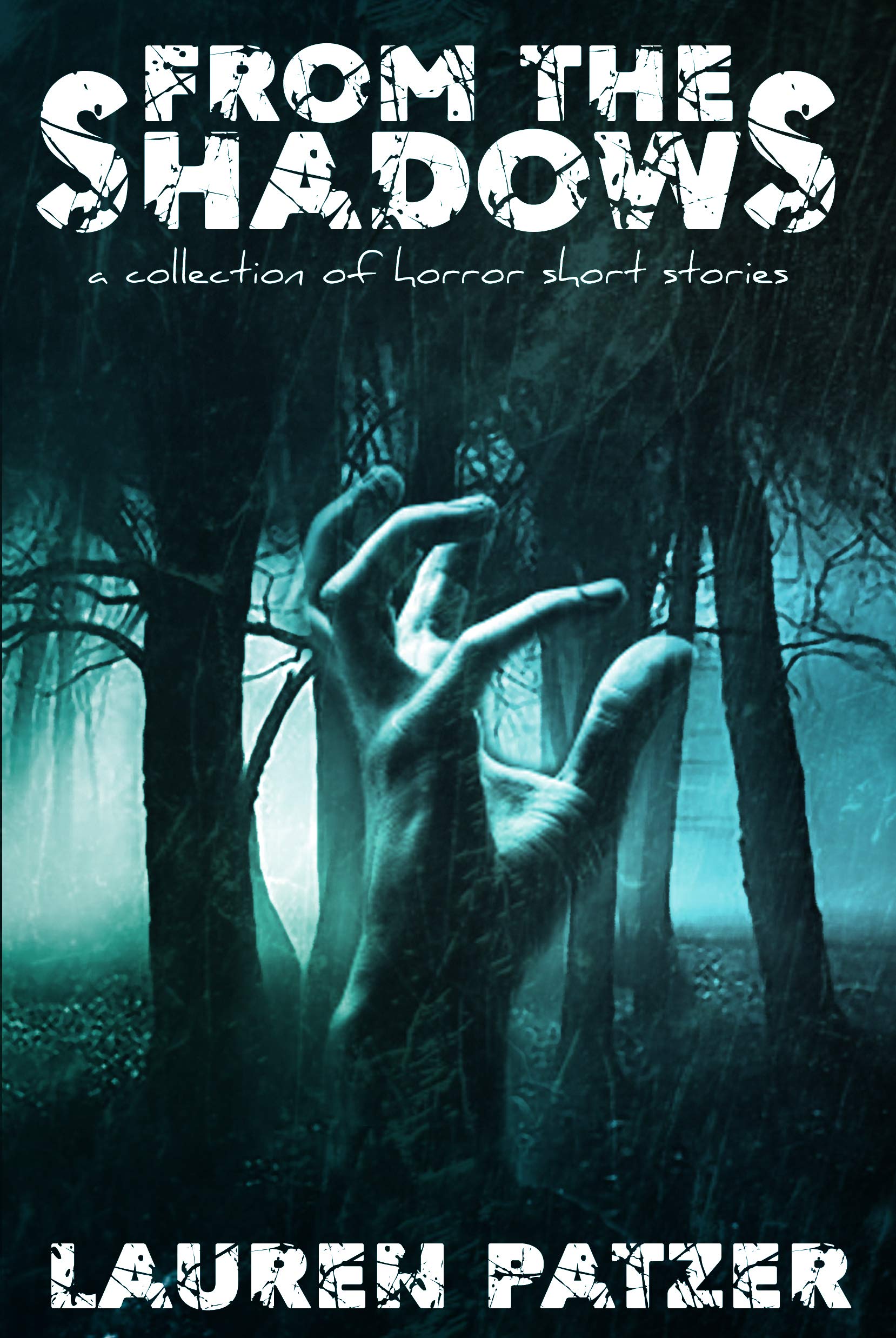 From the Shadows: a collection of short horror stories by Lauren Patzer ...