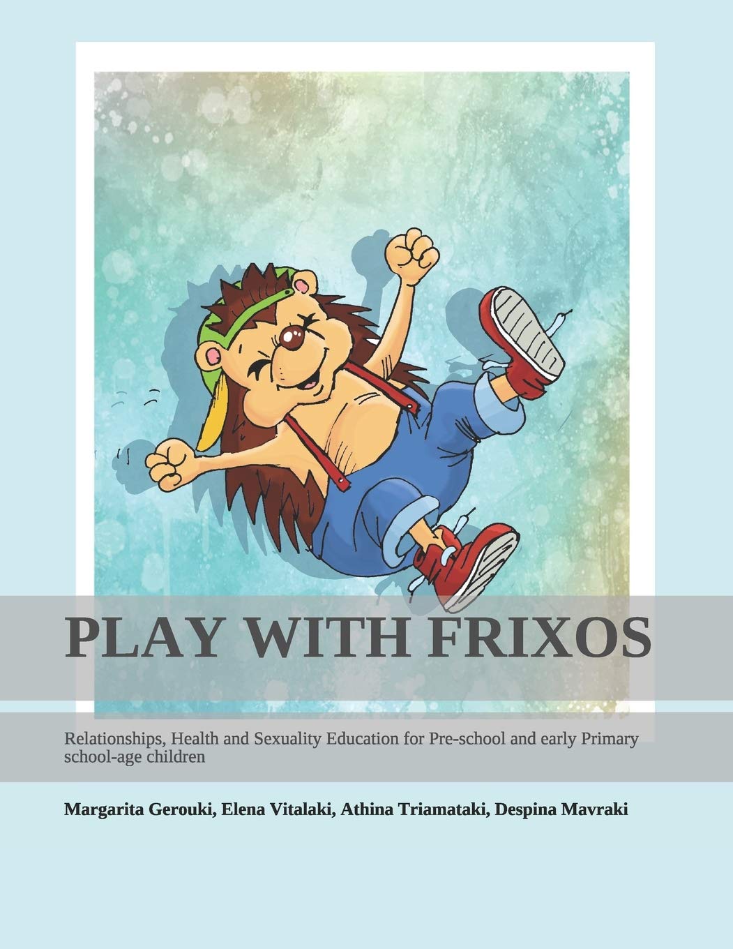 PLAY WITH FRIXOS: Relationships, Health and Sexuality Education program ...