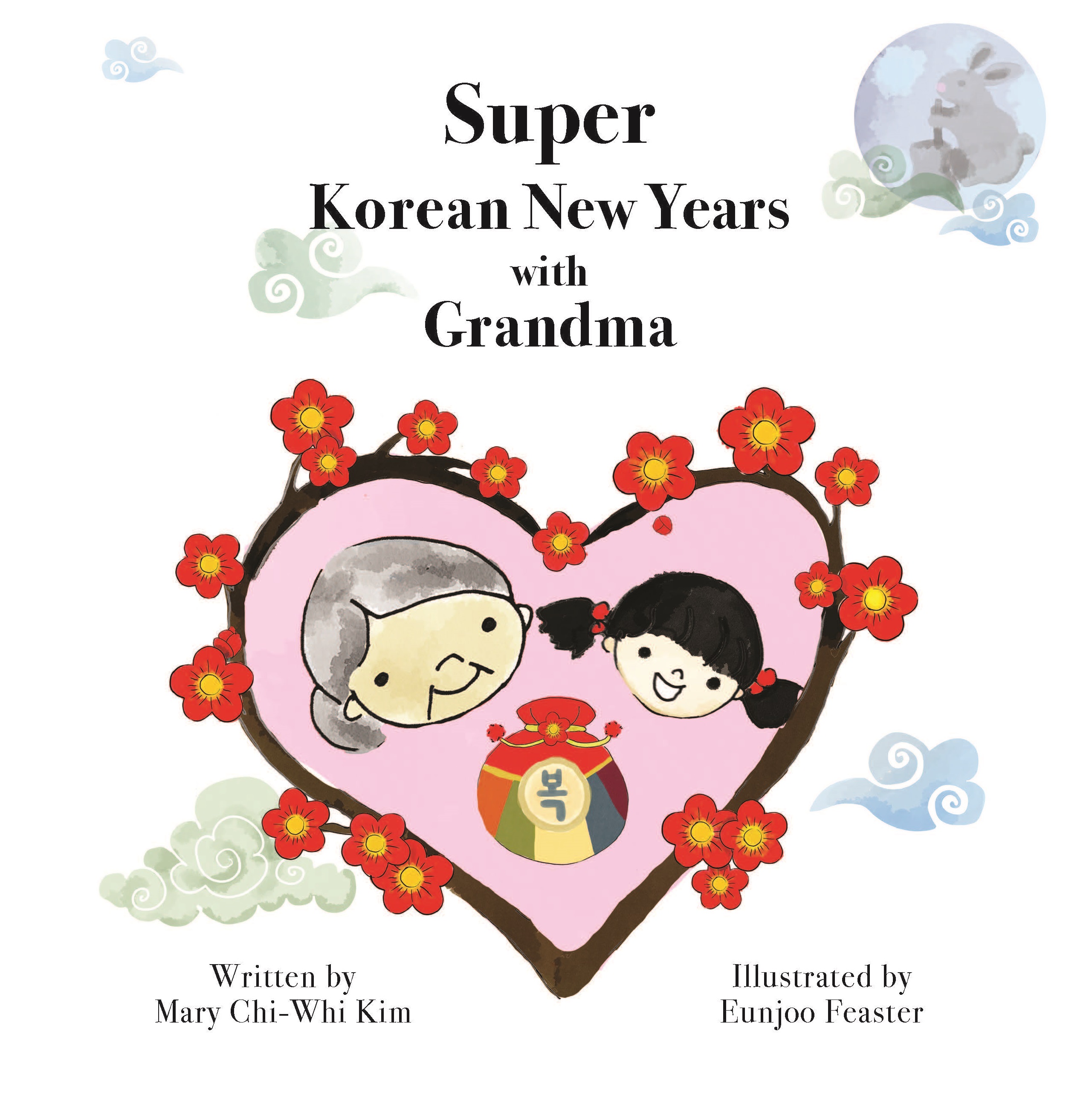 Super Korean New Years with Grandma by Mary Chi-Whi Kim | Goodreads