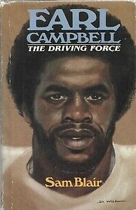 Earl Campbell: The Driving Force by Sam Blair | Goodreads