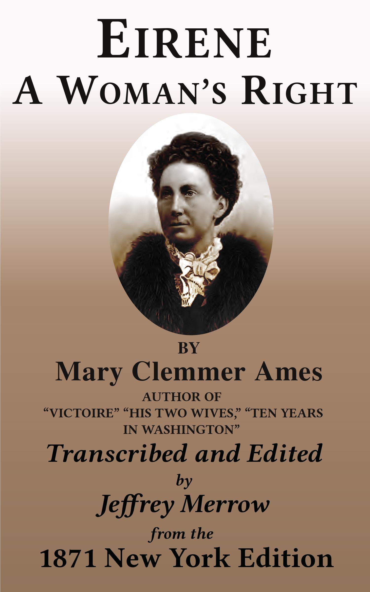 Eirene: A Woman’s Right by Mary Clemmer Ames | Goodreads