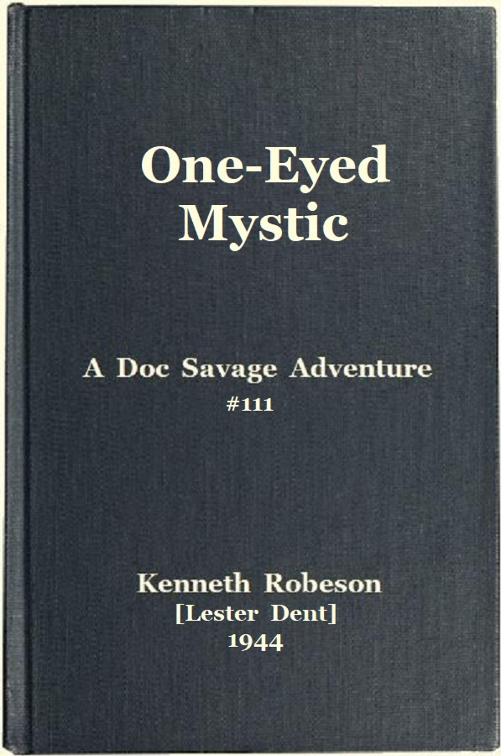 One-Eyed Mystic: A Doc Savage Adventure by Kenneth Robeson | Goodreads