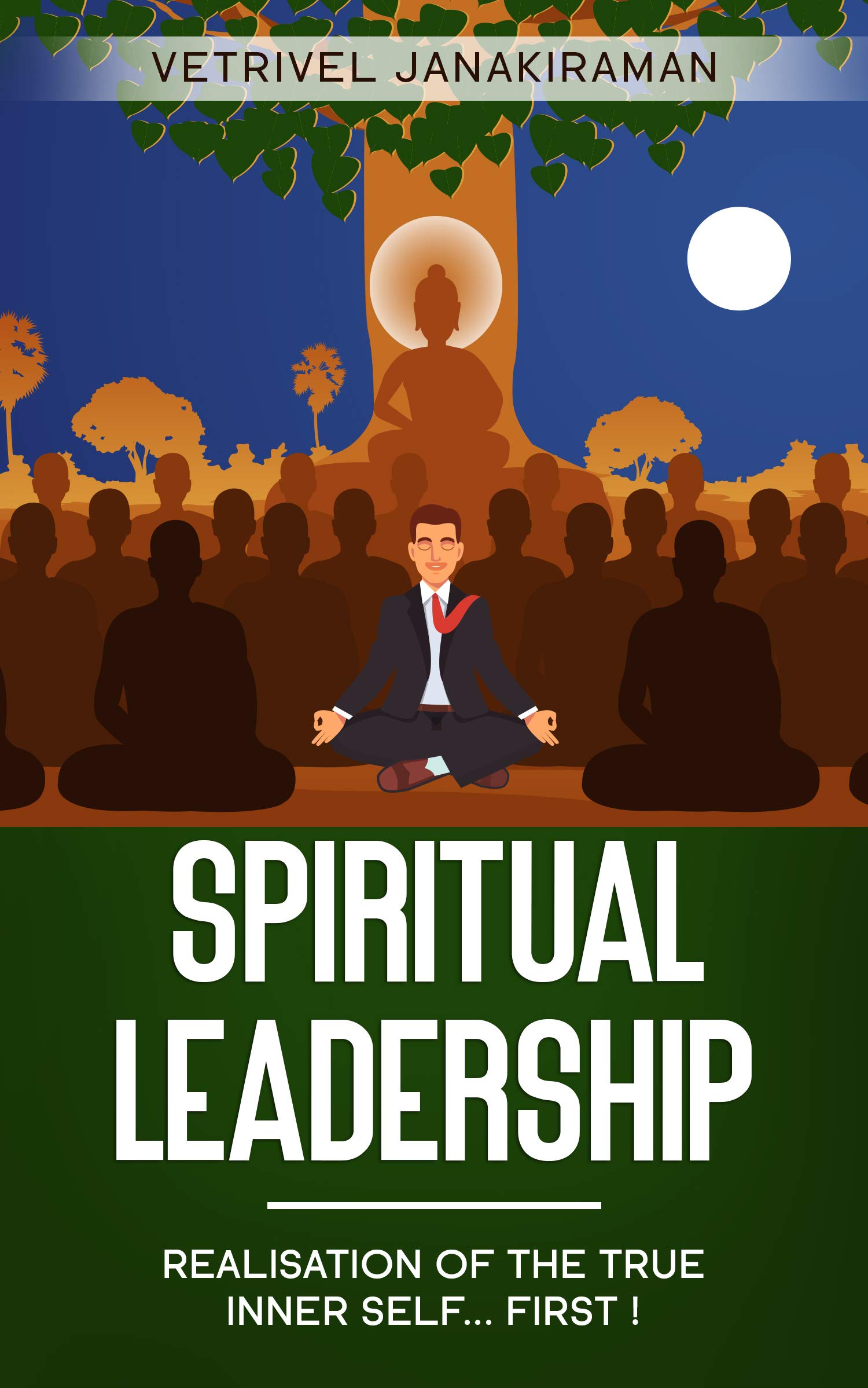 Spiritual Leadership by Vetrivel Janakiraman | Goodreads