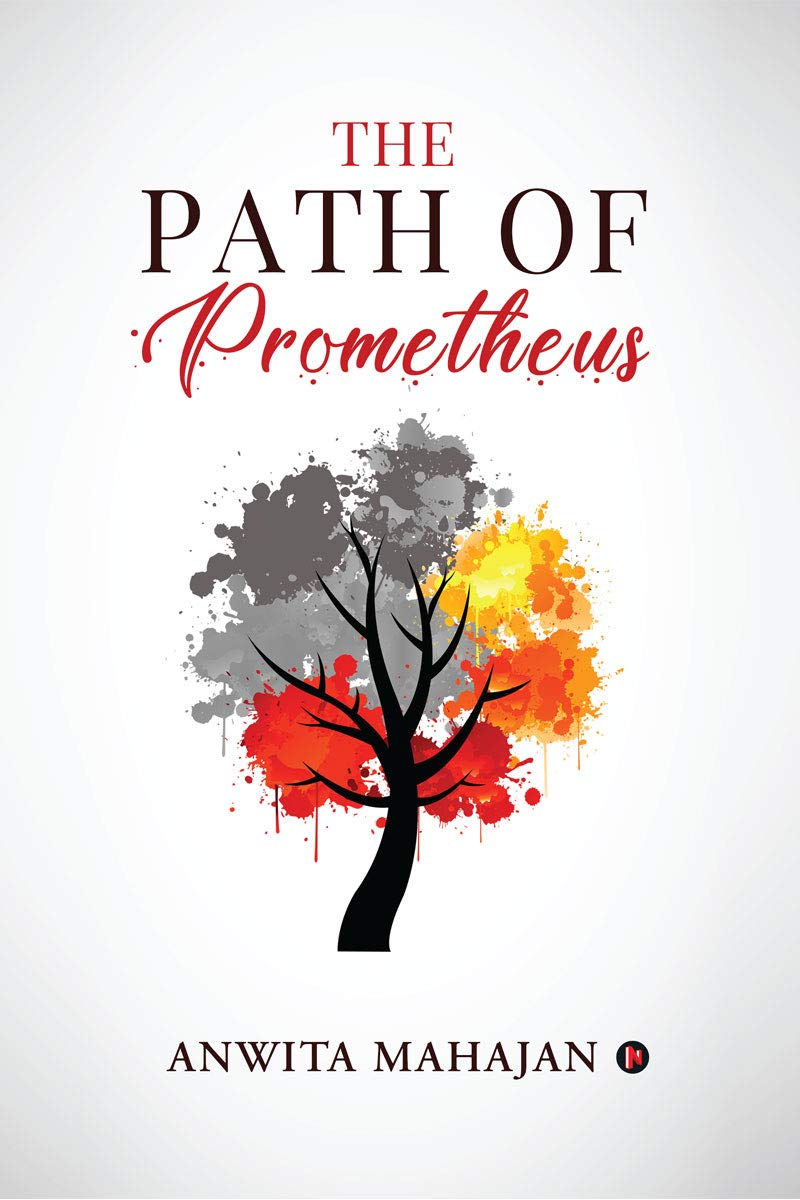 The Path of Prometheus by Anwita Mahajan | Goodreads