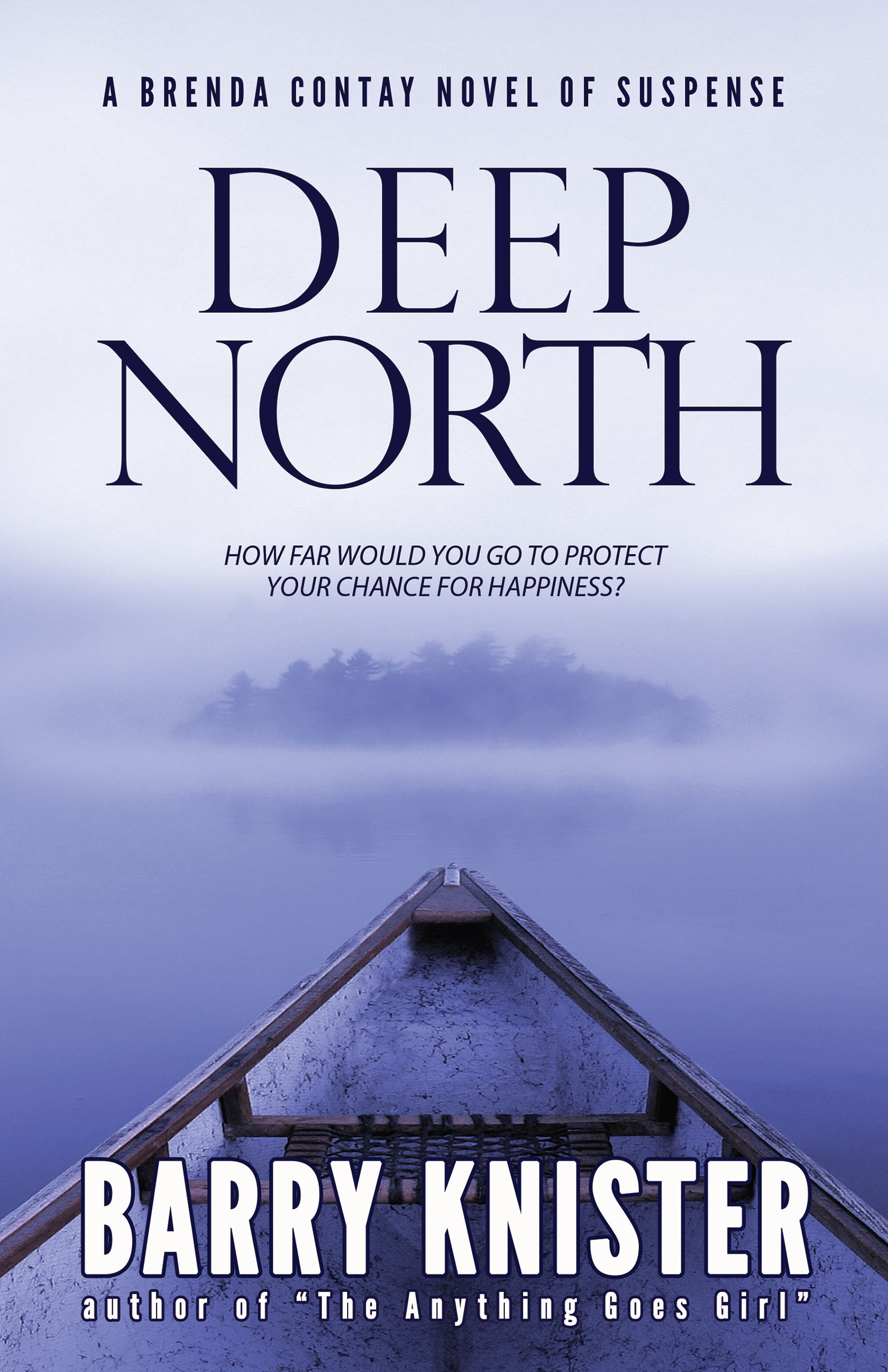 Deep North (Brenda Contay Book 2) by Barry Knister | Goodreads