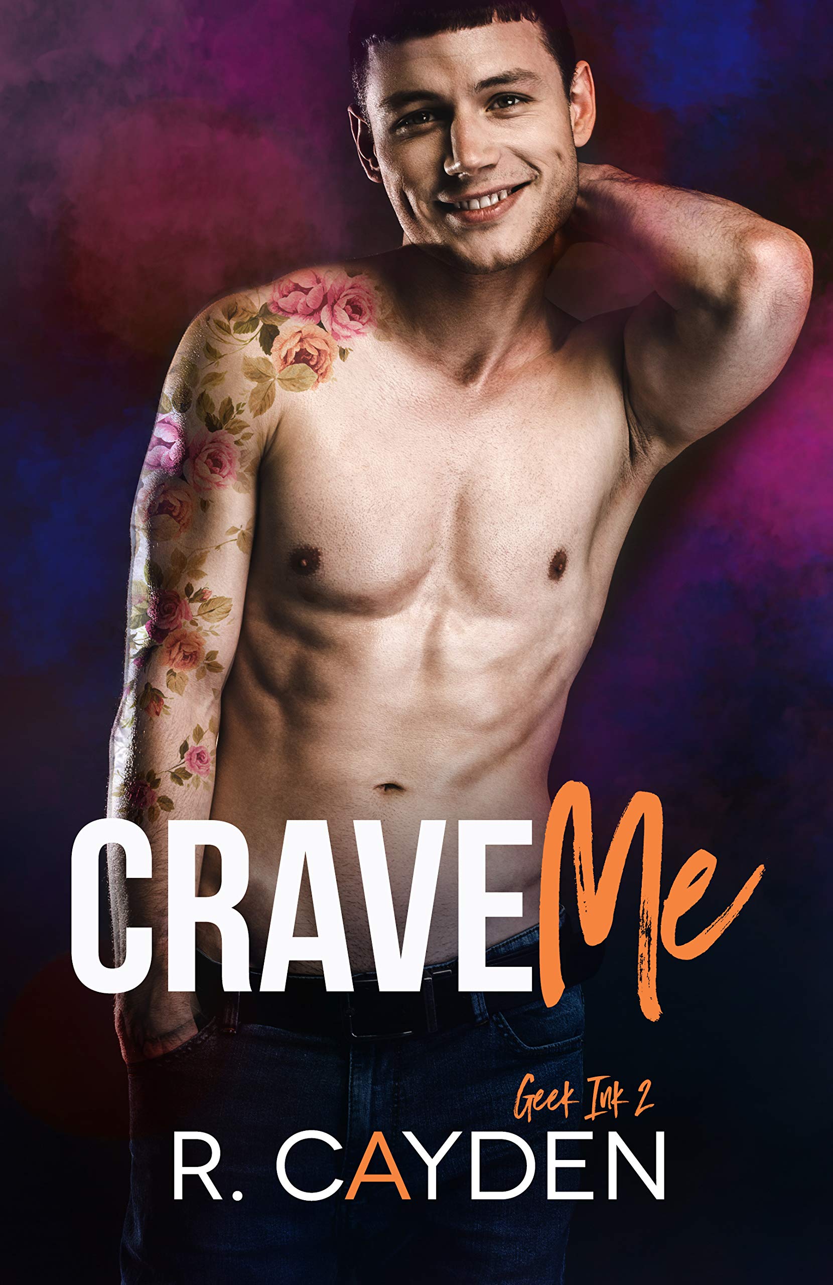 Crave Me (Geek Ink #2) by R. Cayden | Goodreads