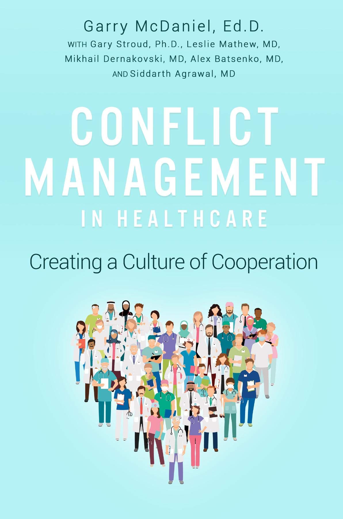 Conflict Management in Healthcare: Creating a Culture of Cooperation by ...