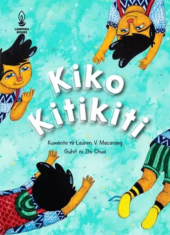 Kiko Kitikiti by Lauren V. Macaraeg | Goodreads