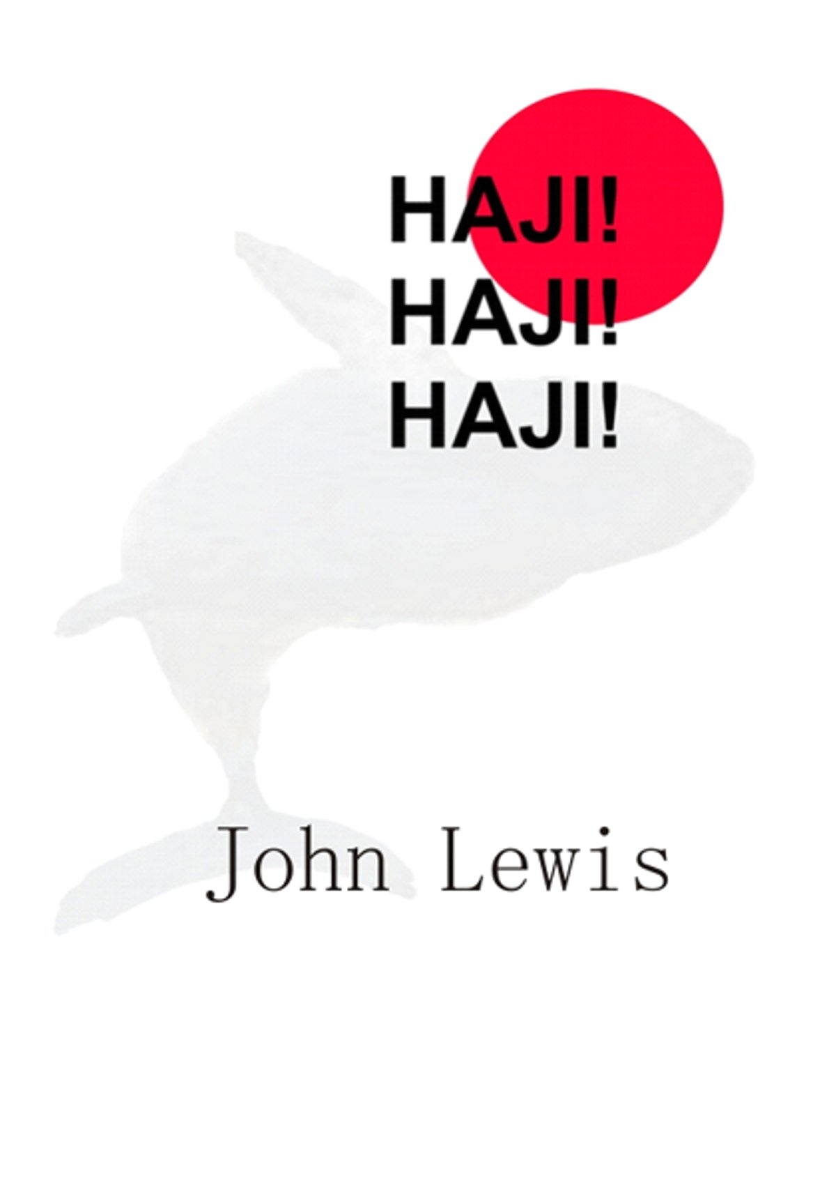 HAJI! HAJI! HAJI! by John Lewis | Goodreads