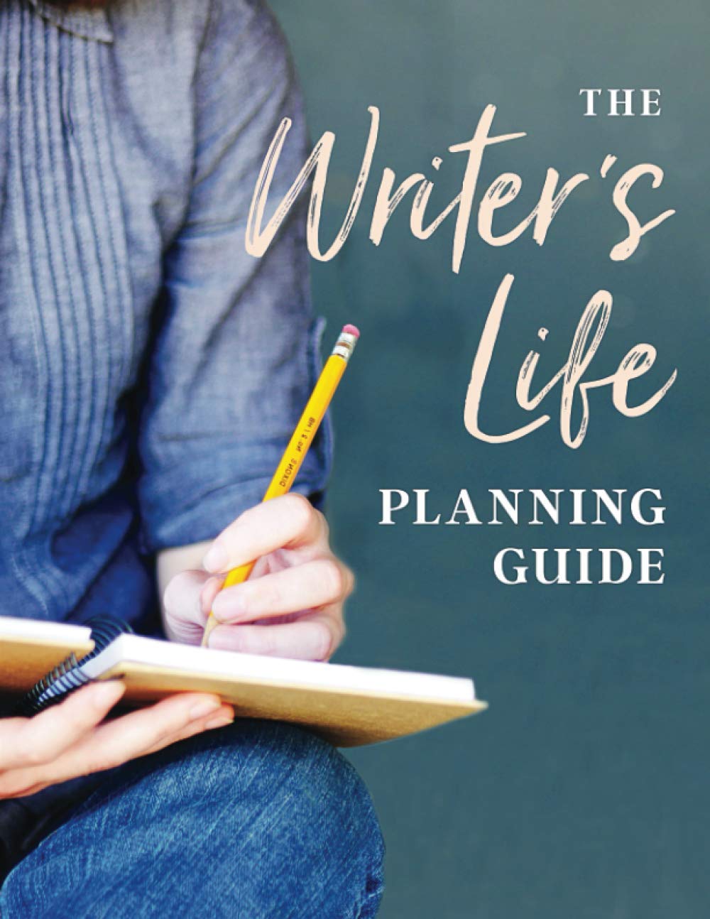 The Writer's Life Planning Guide by Jennifer Kochert | Goodreads