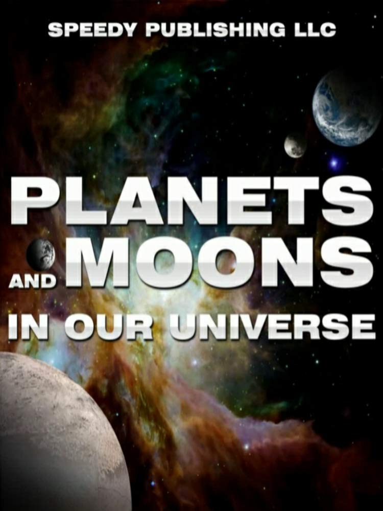 Planets and Moons In Our Universe. Children's Books and Bedtime Stories ...