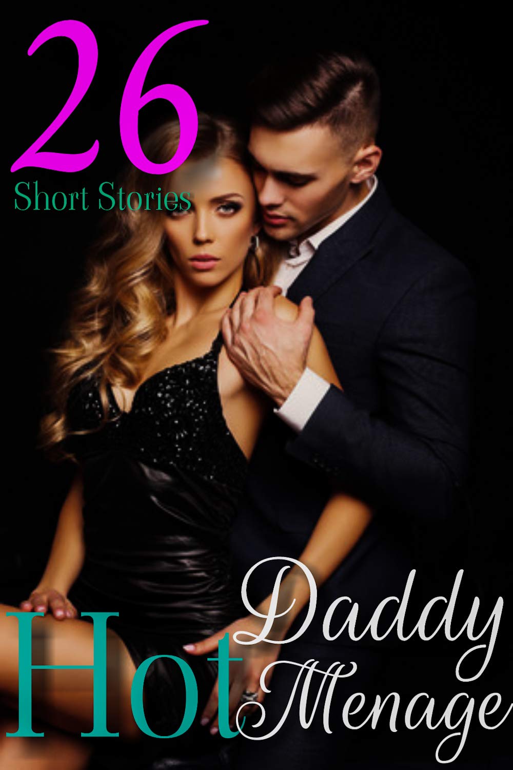 Hot Daddy Menage Short Stories: 26 Age Gap /Age Paly Daddy Dom Ddlg Erotica Stories by Suzy ...