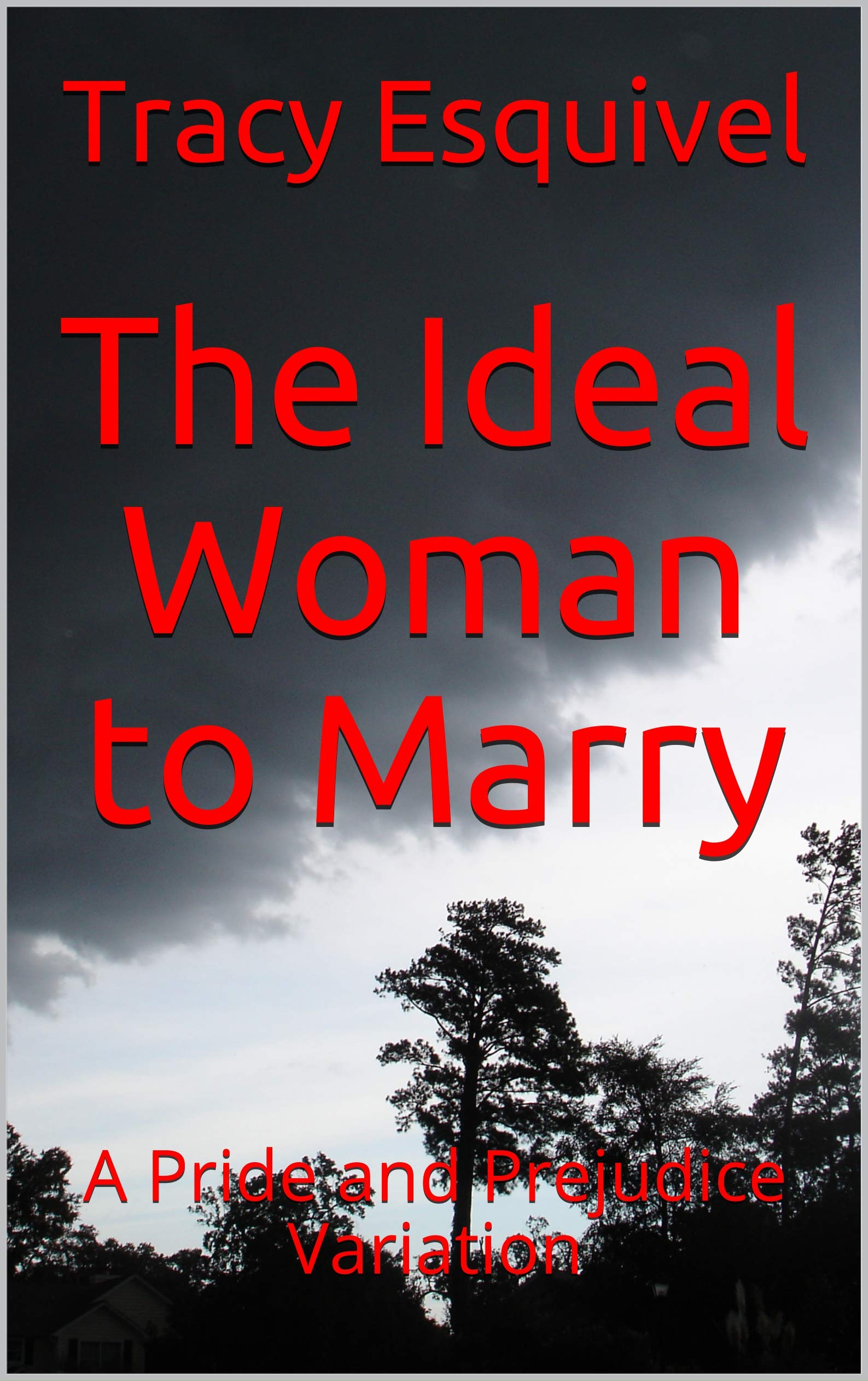 The Ideal Woman to Marry: A Pride and Prejudice Variation by Tracy ...