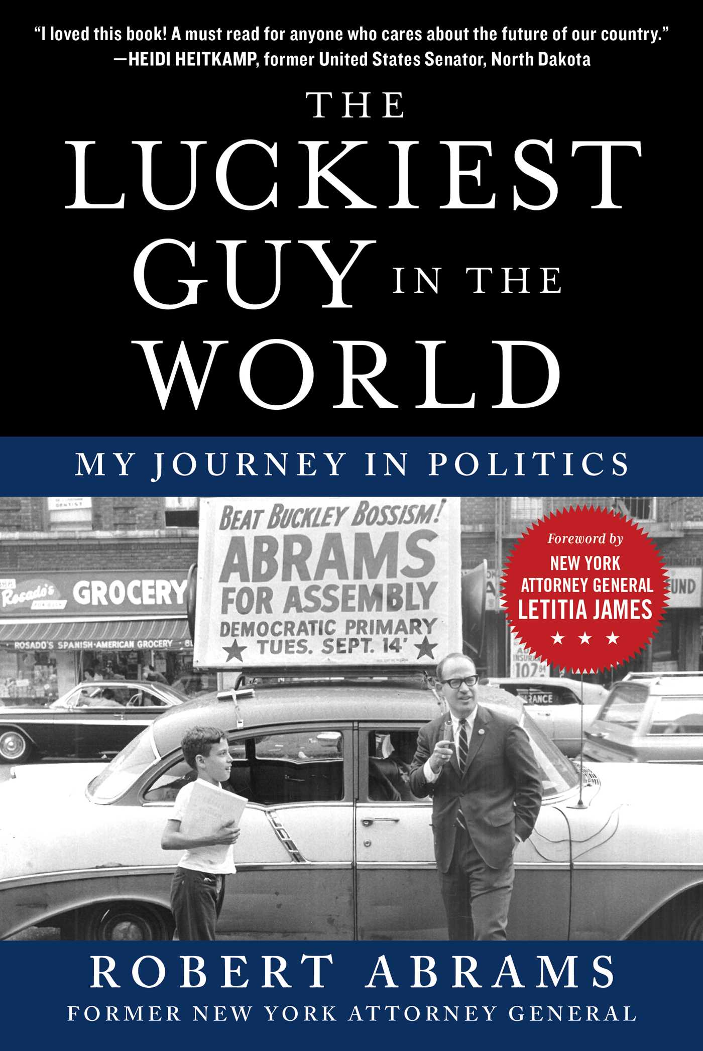 The Luckiest Guy in the World: My Journey in Politics by Robert Abrams | Goodreads