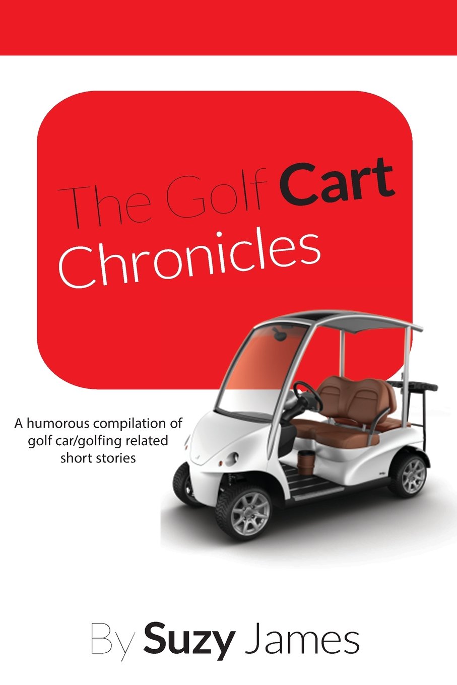 The Golf Cart Chronicles 1 by Suzy James | Goodreads