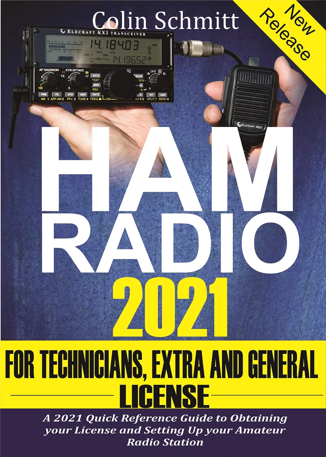 Ham Radio 2021 For Technicians, Extras and General License : A 2021 ...