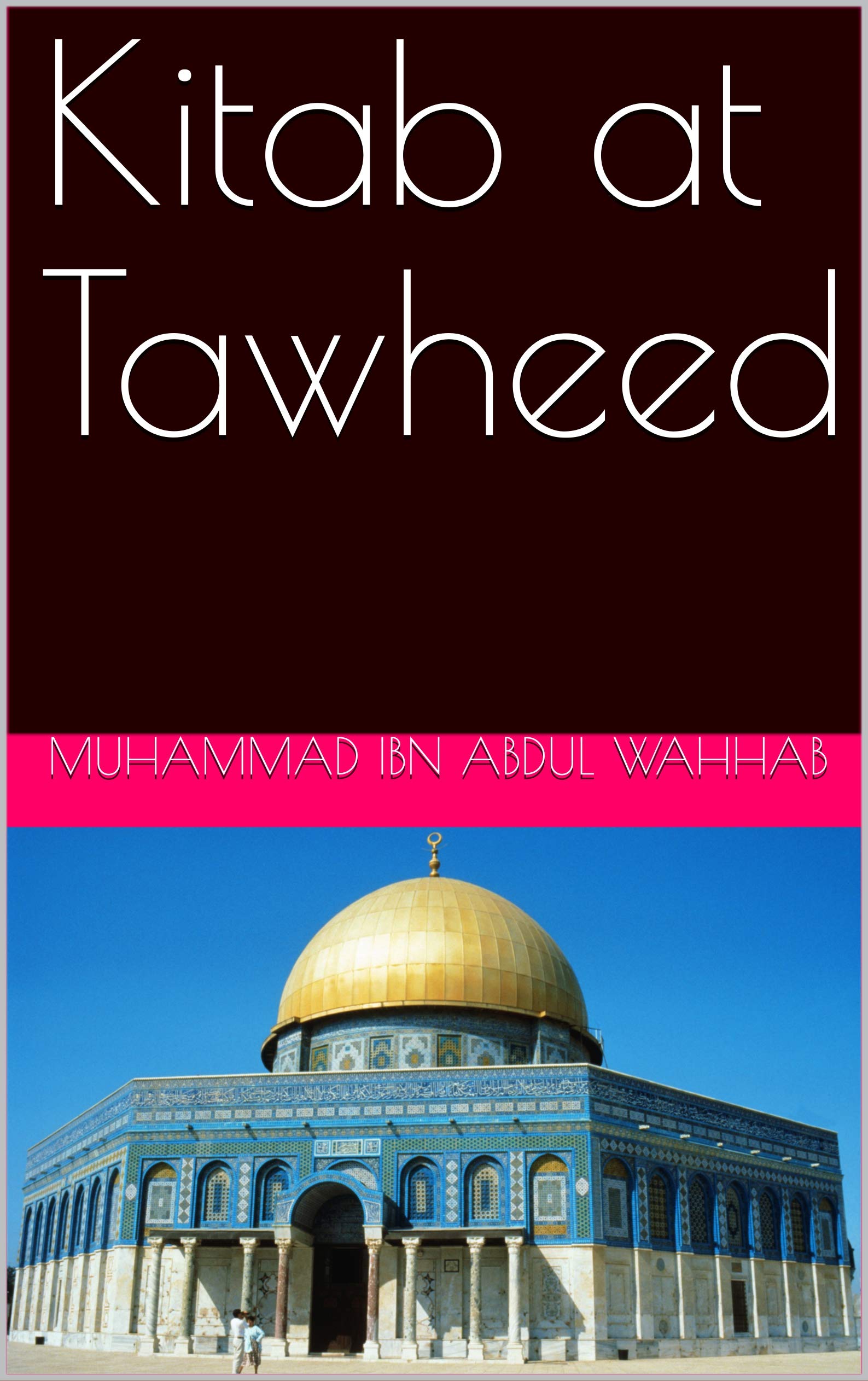 Kitab at Tawheed by Muhammad ibn Abdul Wahhab | Goodreads