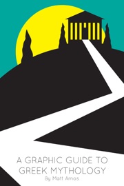A Graphic Guide to Greek Mythology by Matt Amos | Goodreads