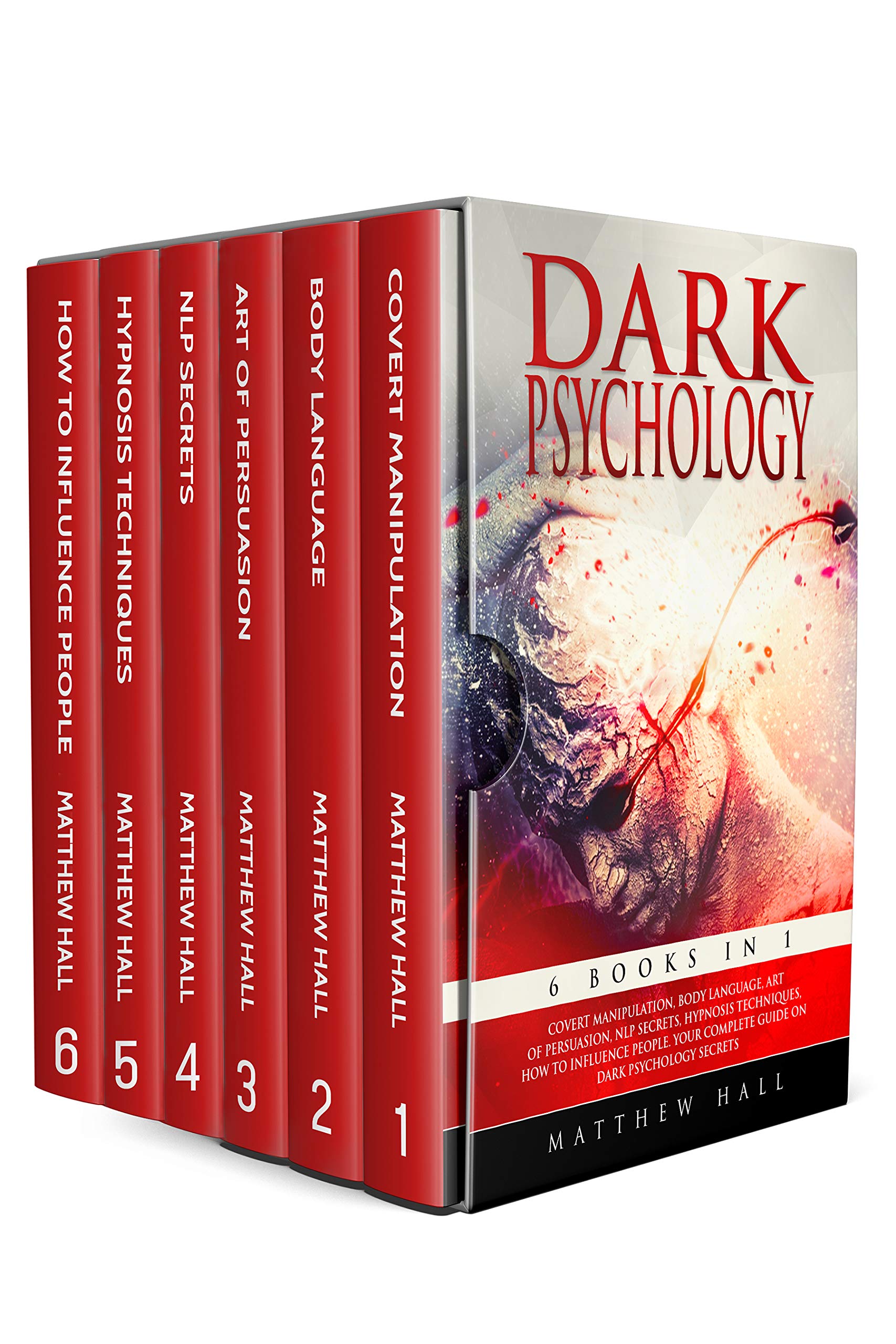 Dark Psychology: 6 books in 1: Body Language, How To Influence People, Hypnosis Techniques, NLP ...