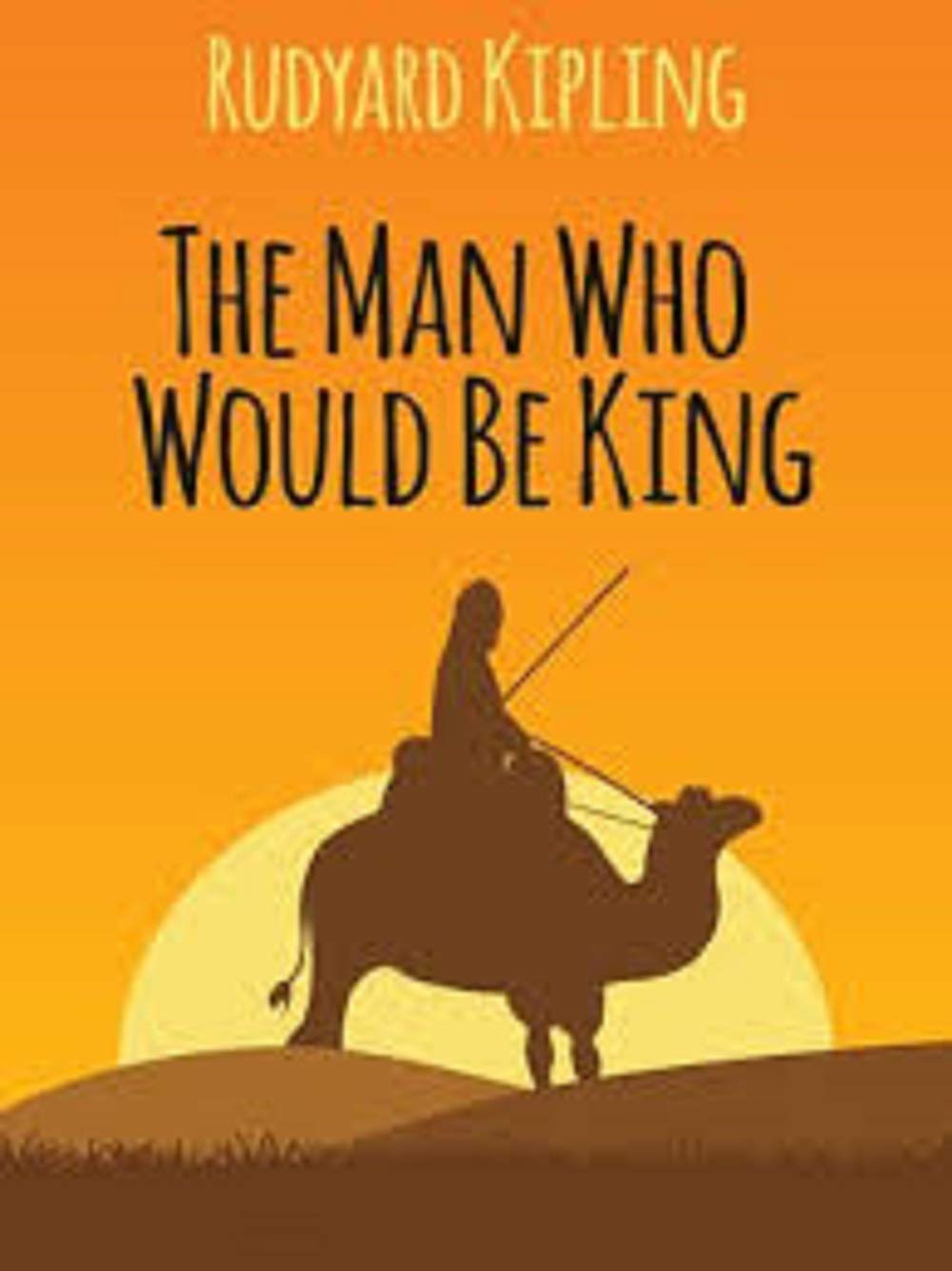 The Man Who Would be King Illustrated by Rudyard Kipling | Goodreads